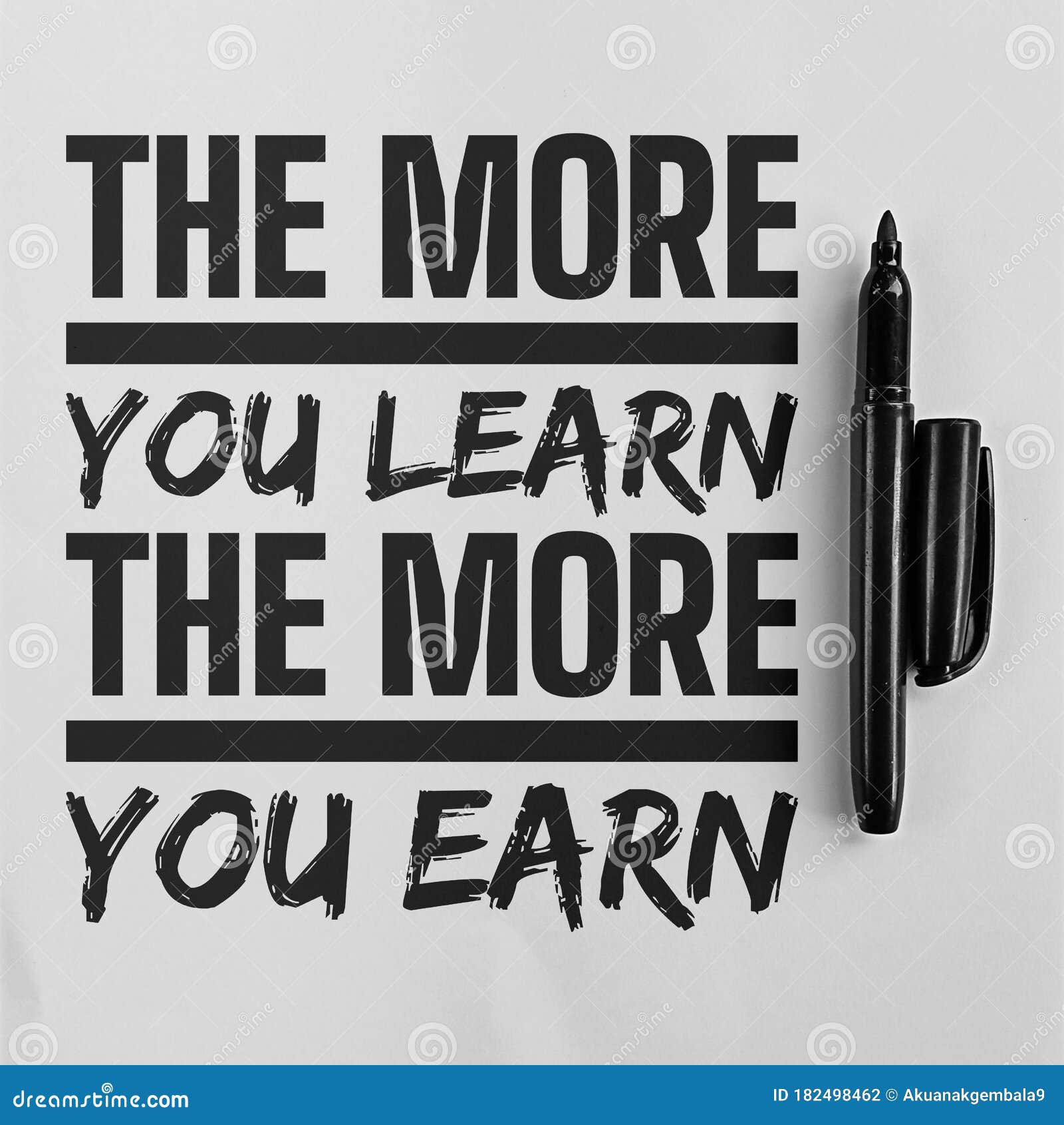 The More You Learn, the More You Earn Stock Photo - Image of inspiring ...