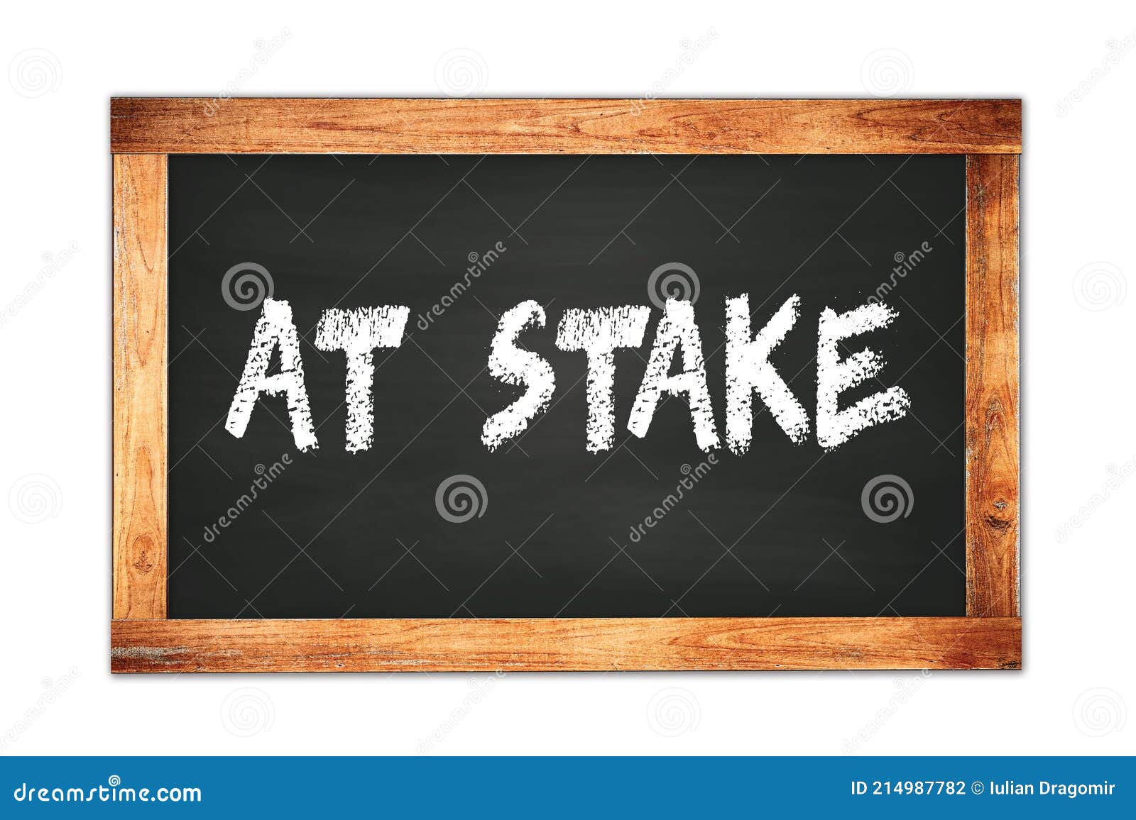 At STAKE Text Written on Wooden Frame School Blackboard Stock Photo ...