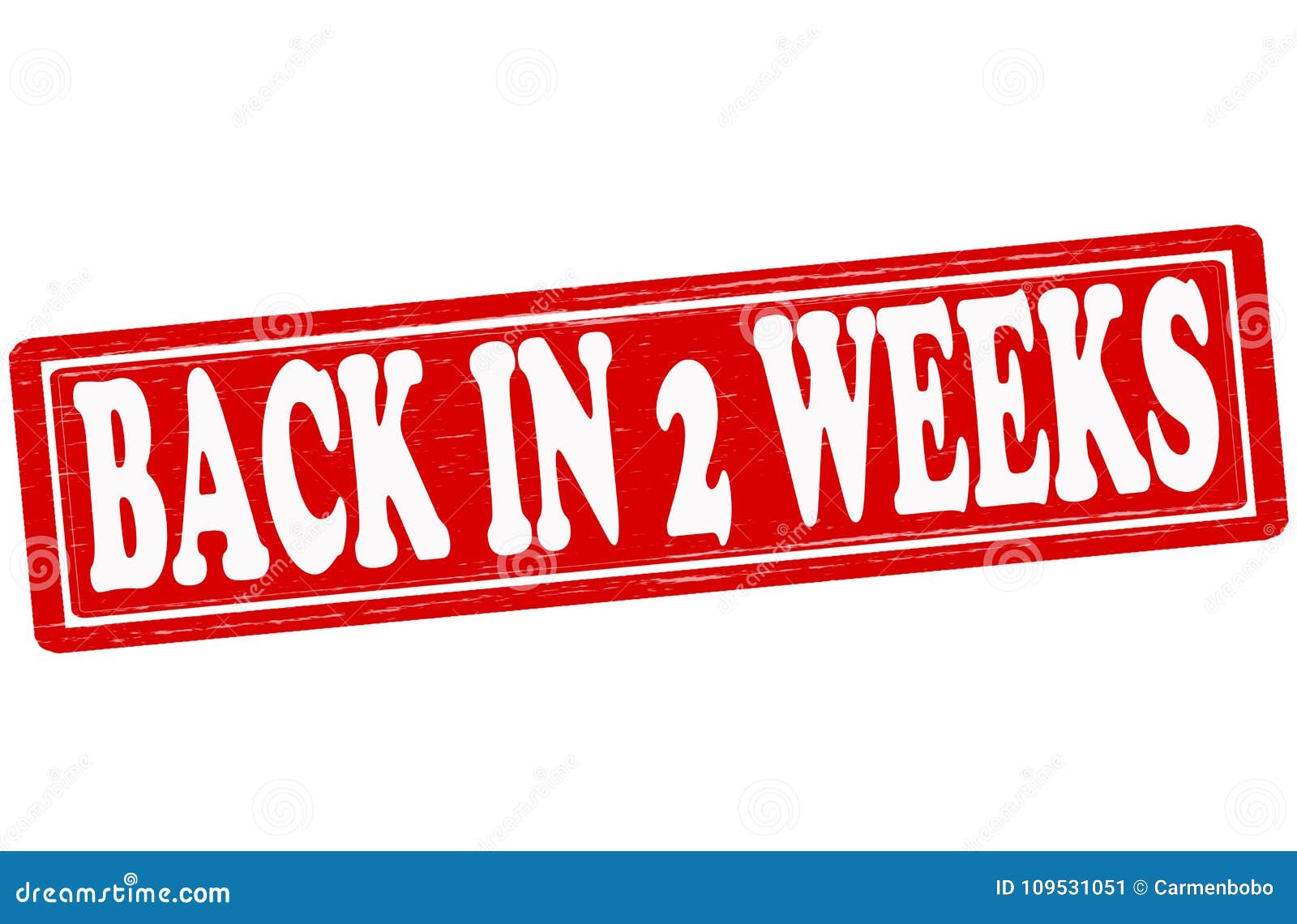 Back in two weeks stock illustration. Illustration of rectangular ...