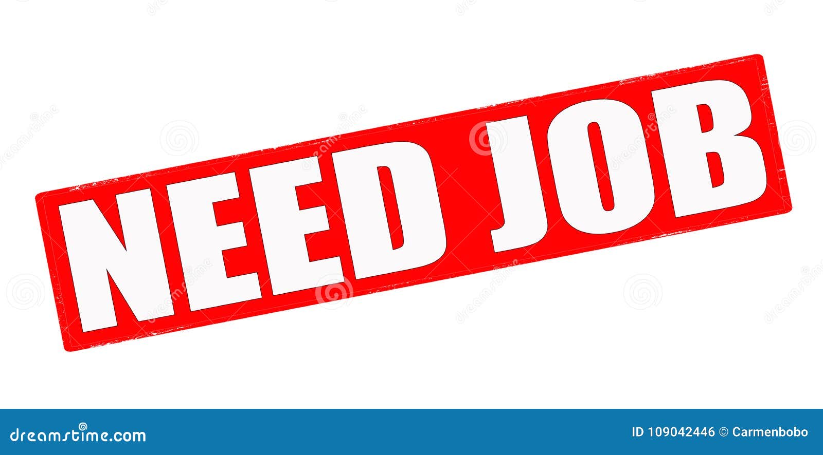 Need job stock illustration. Illustration of work, sign - 109042446