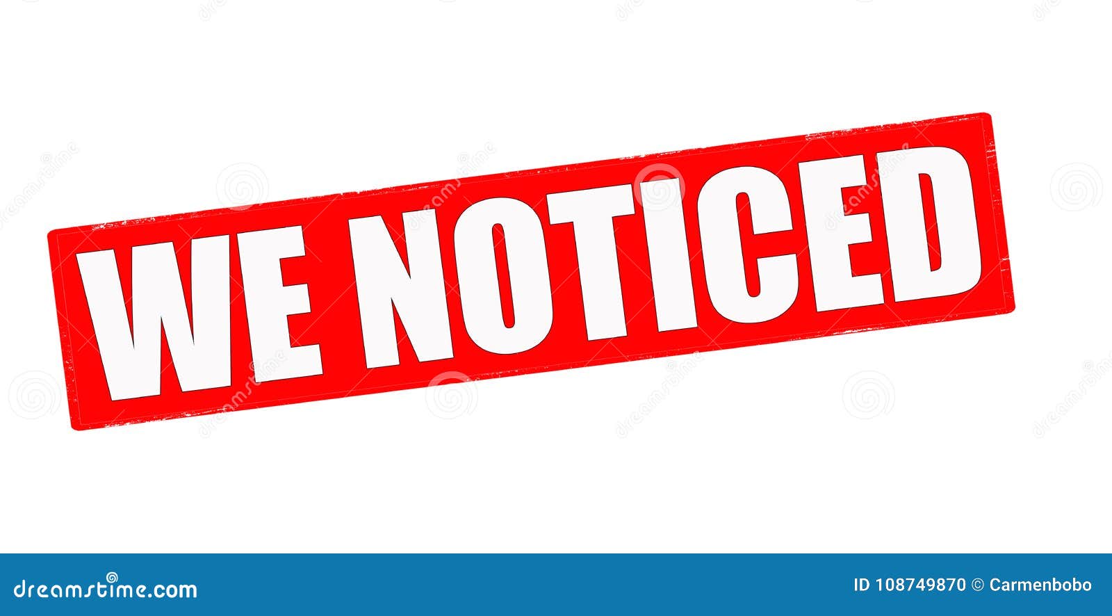 We noticed stock illustration. Illustration of noticed - 108749870