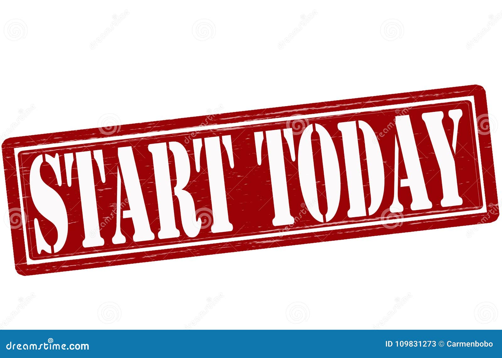 Start today stock illustration. Illustration of sign - 109831273