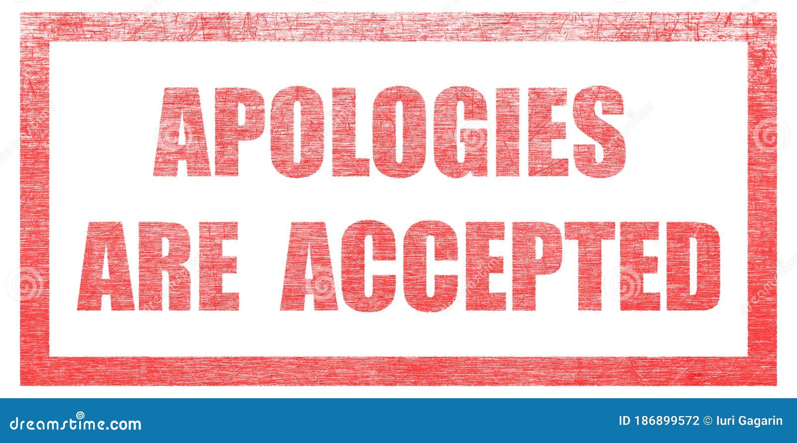 Stamp on a White Background, Isolated. Lettering or Text: APOLOGIES are ...