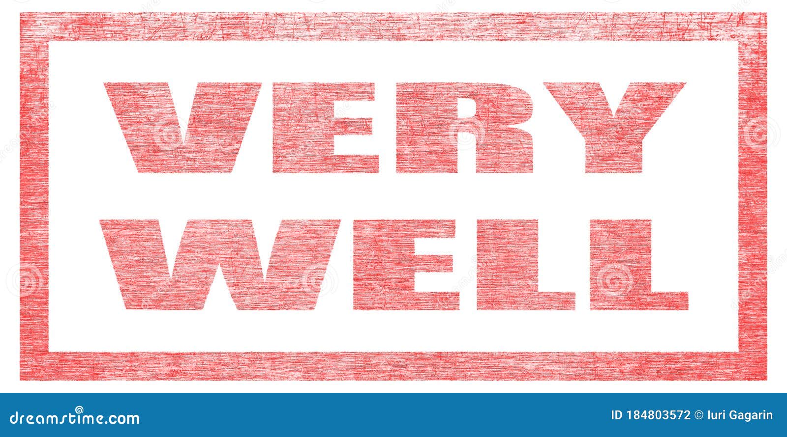 Stamp on a White Background, Isolated. Lettering or Text: VERY WELL ...