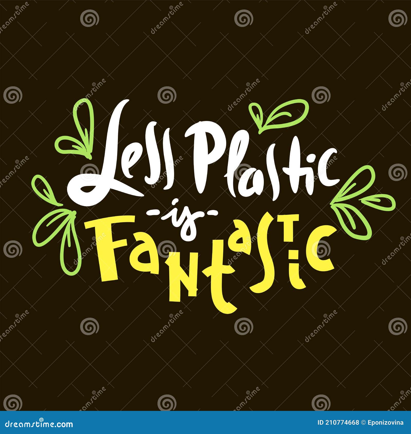 Less Plastic is Fantastic- Inspire Motivational Quote. Hand Drawn Stock ...