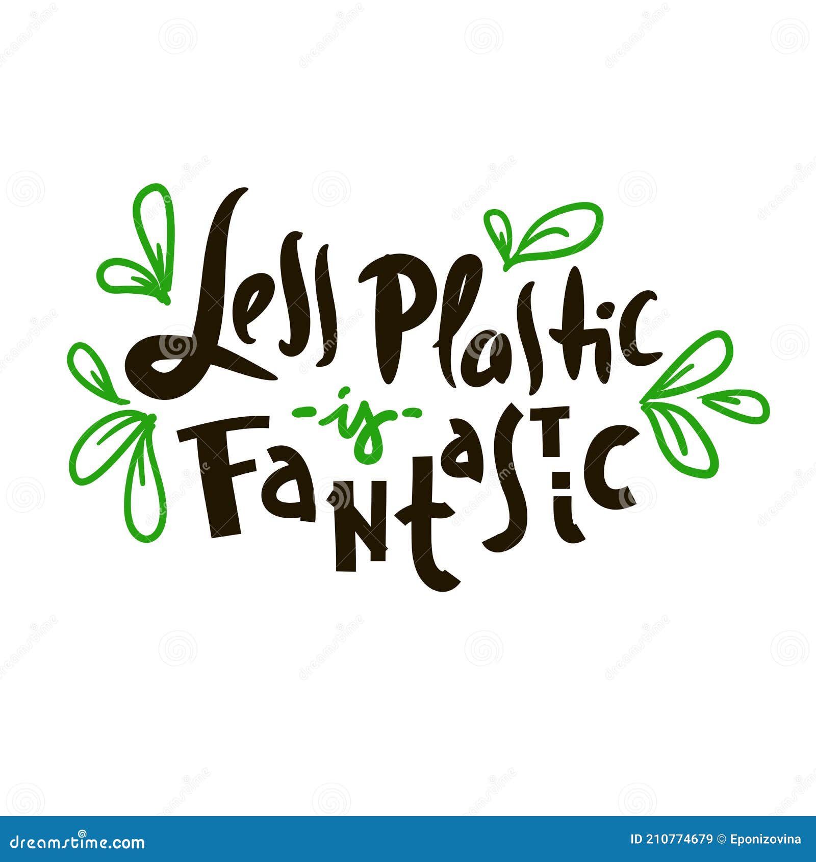 Less Plastic is Fantastic- Inspire Motivational Quote. Hand Drawn Funny ...