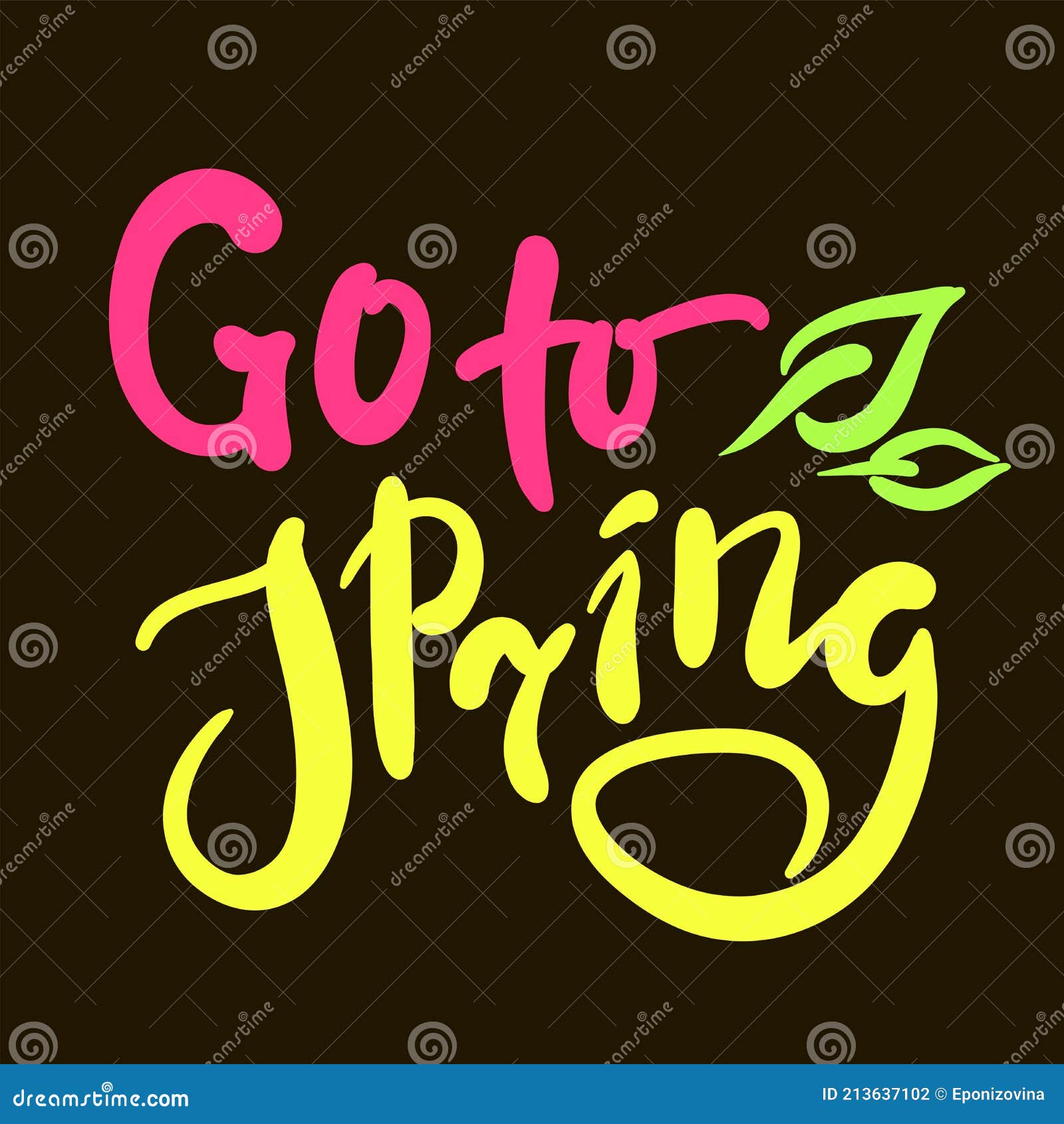 Go To Spring - Inspire Motivational Quote. Hand Drawn Beautiful ...