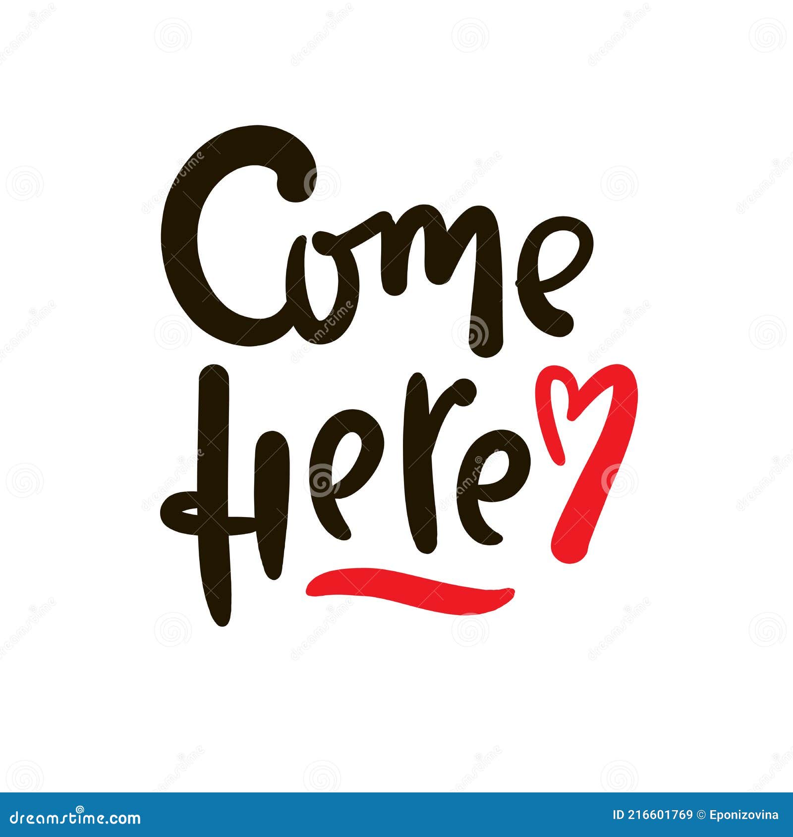Come Here - Inspire Motivational Quote. Hand Drawn Beautiful Lettering ...
