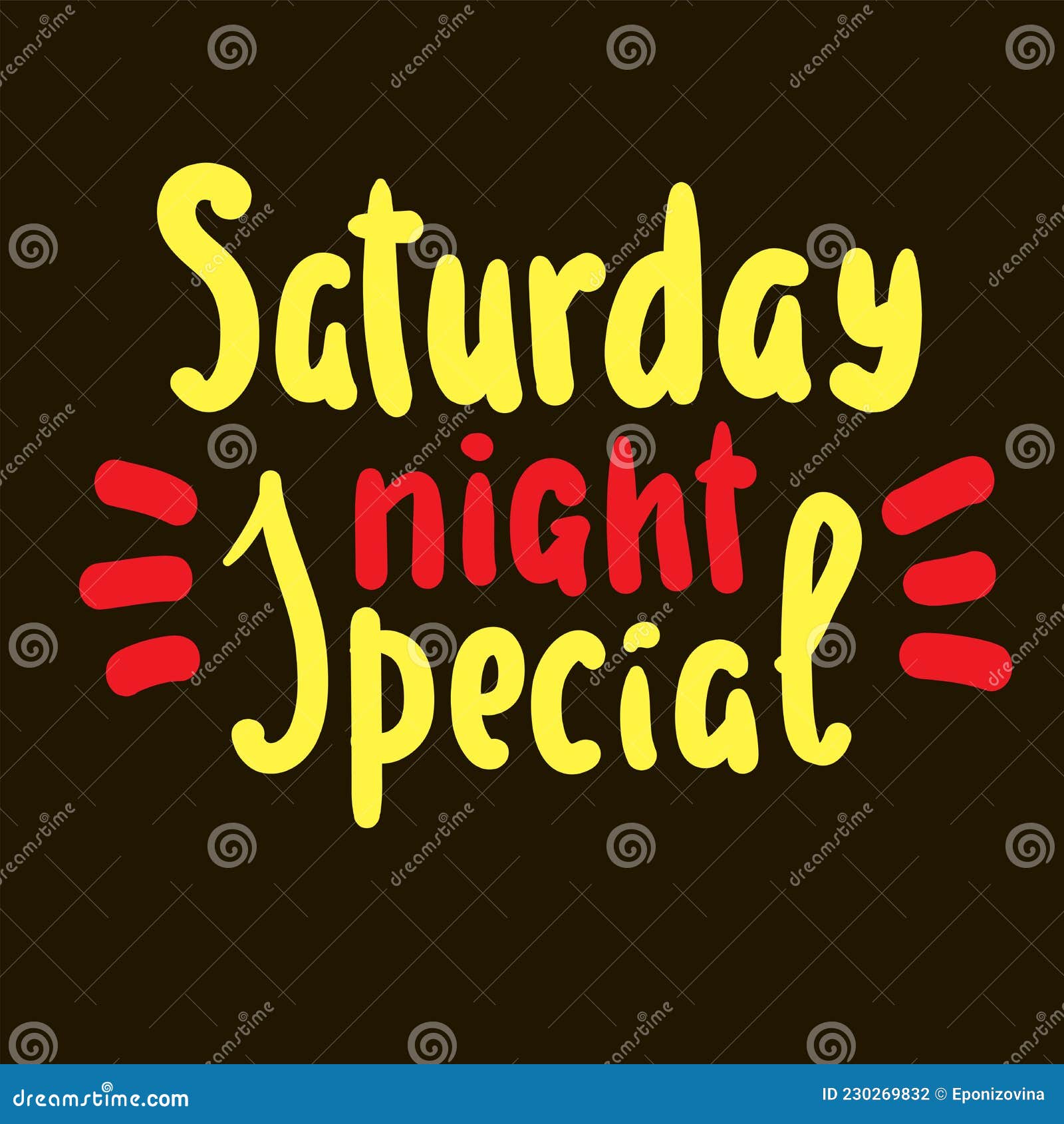 Saturday Night Special - Inspire Motivational Quote. Hand Drawn Stock ...