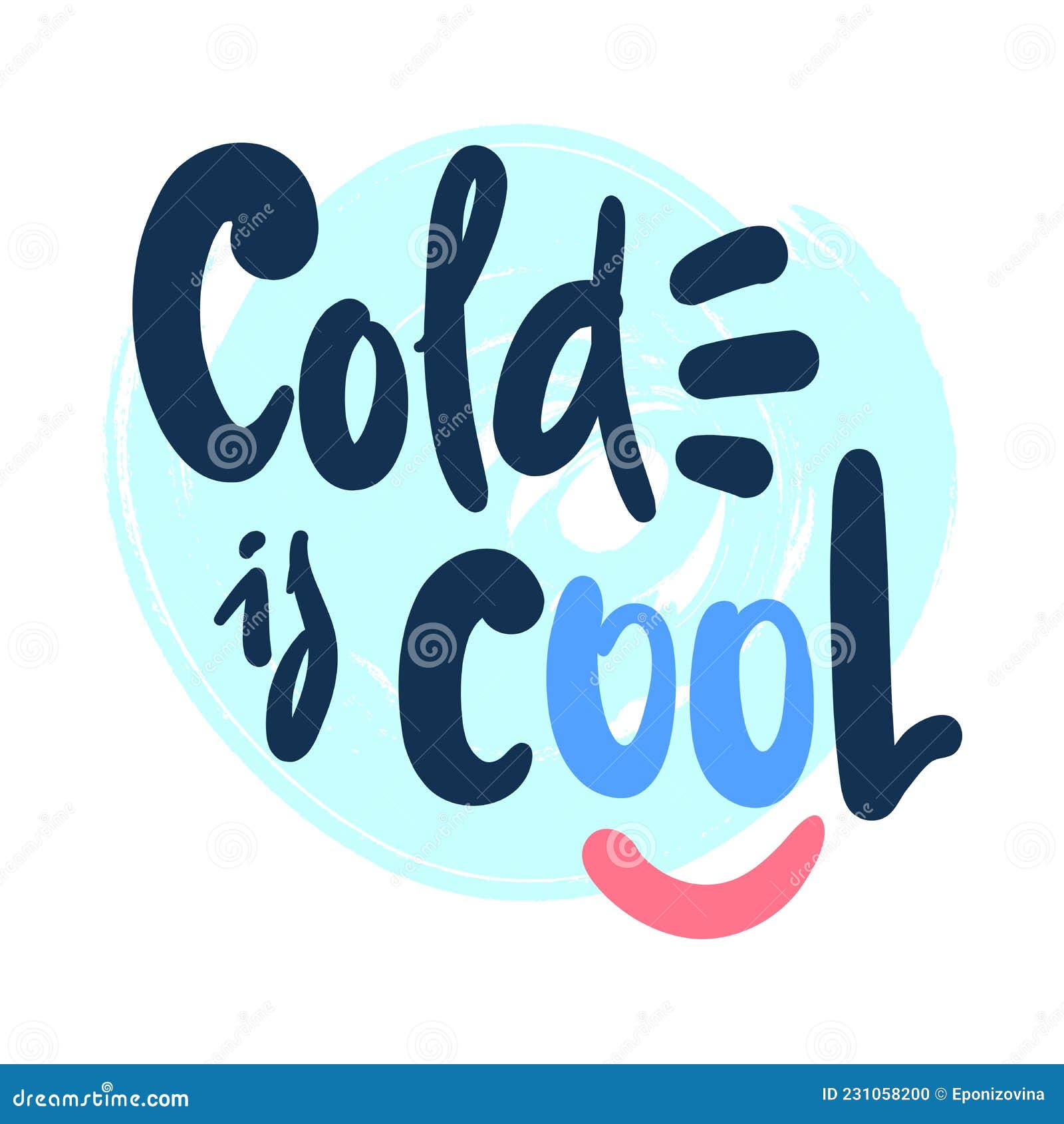 Cold is Cool - Inspire Motivational Quote. Hand Drawn Beautiful ...