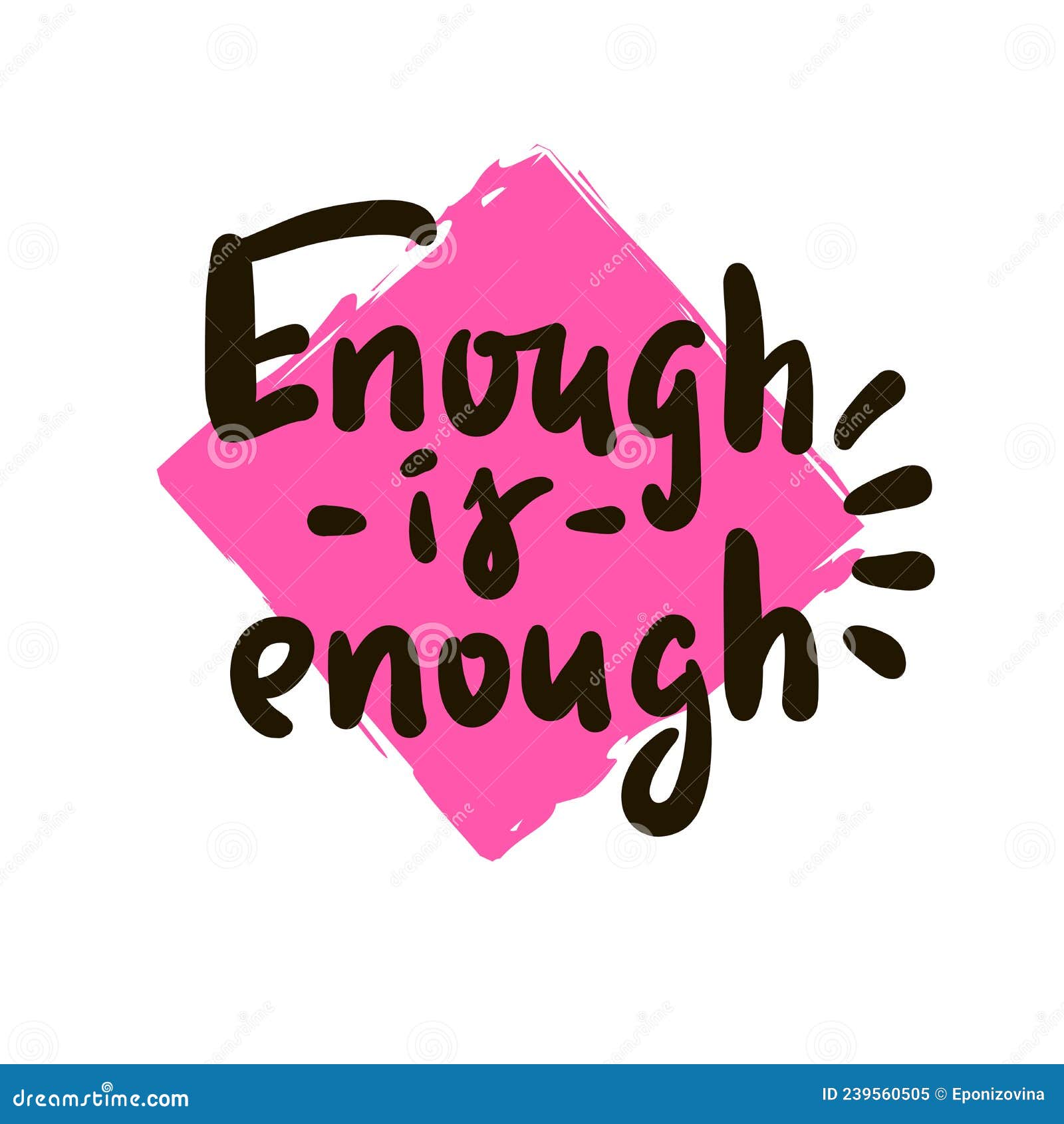 Enough is Enough - Inspire Motivational Quote. Youth Slang Stock Vector ...