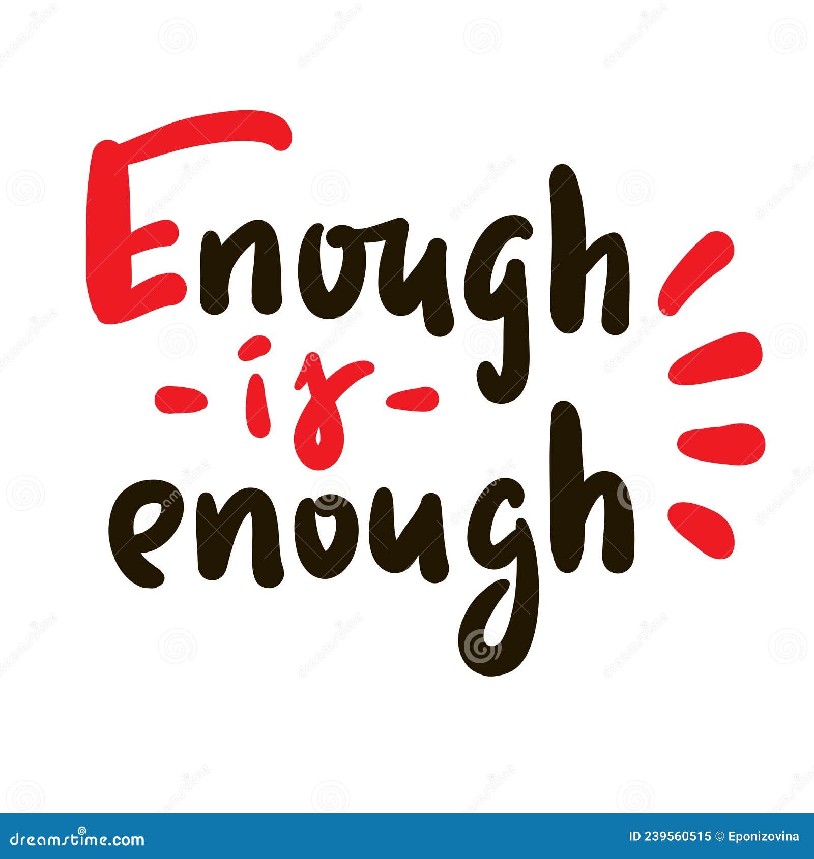 Enough is Enough - Inspire Motivational Quote. Youth Slang. Hand Drawn ...