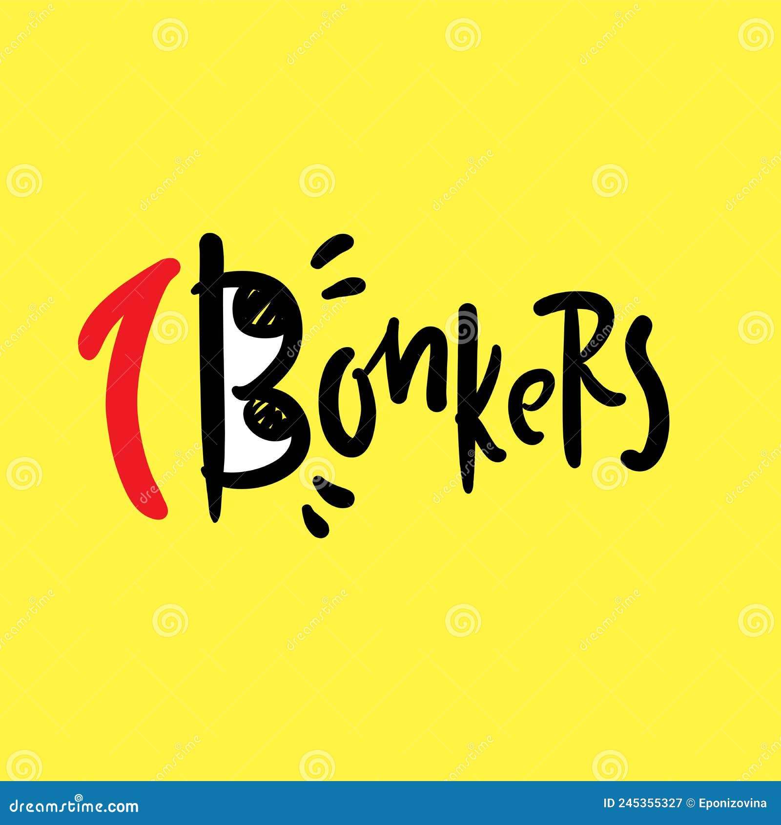 Bonkers - Inspire Motivational Quote. Youth Slang. Hand Drawn Lettering ...