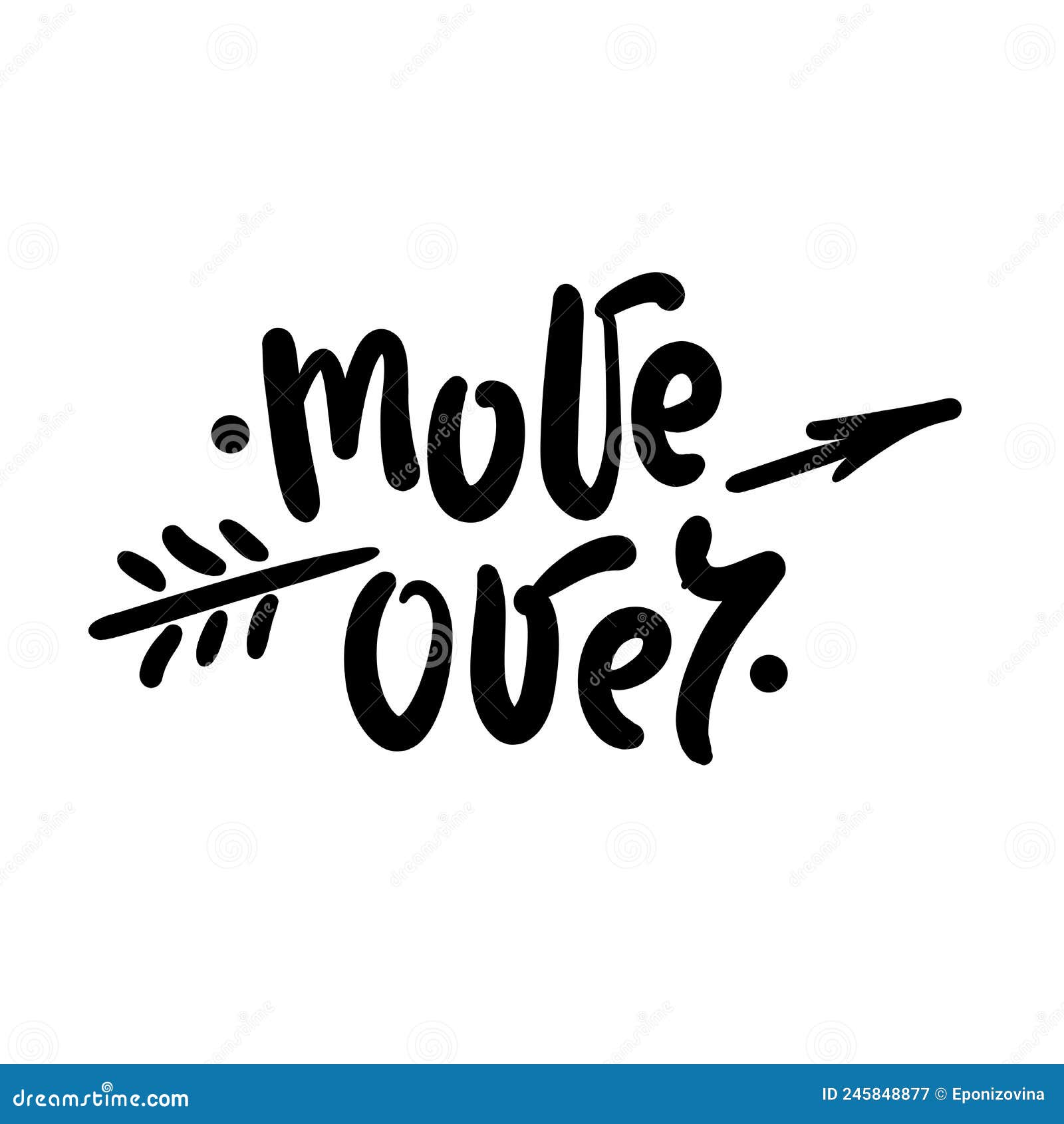 Move Over - Simple Funny Inspire Motivational Quote. Youth Slang. Hand ...