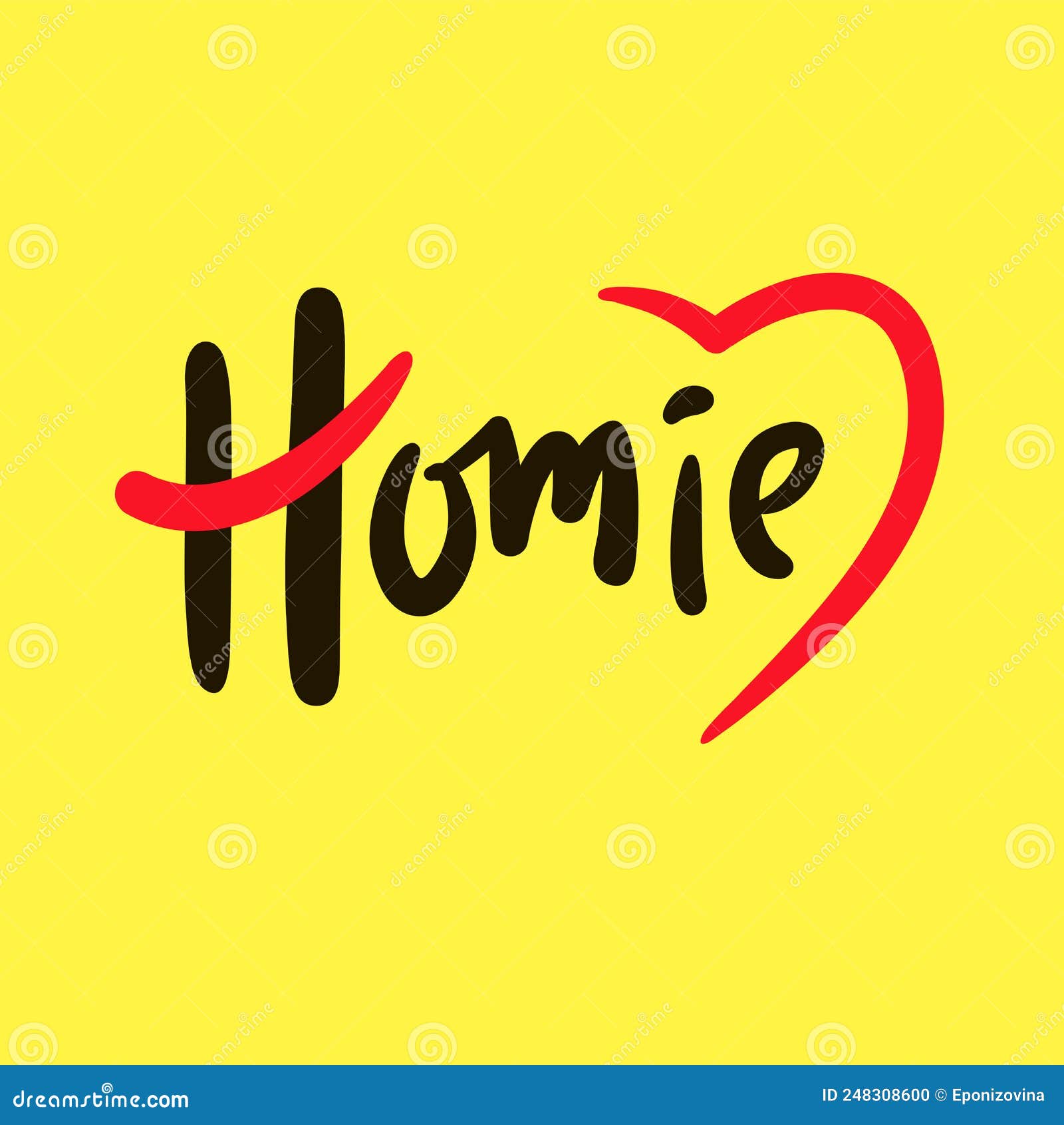 Homie - Simple Funny Inspire Motivational Quote. Stock Vector ...