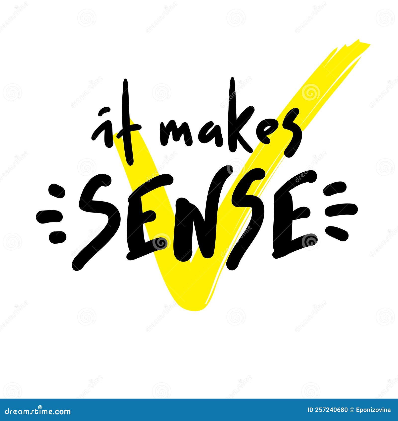 It Makes Sense - Funny Inspire Motivational Quote. Youth Slang Stock ...