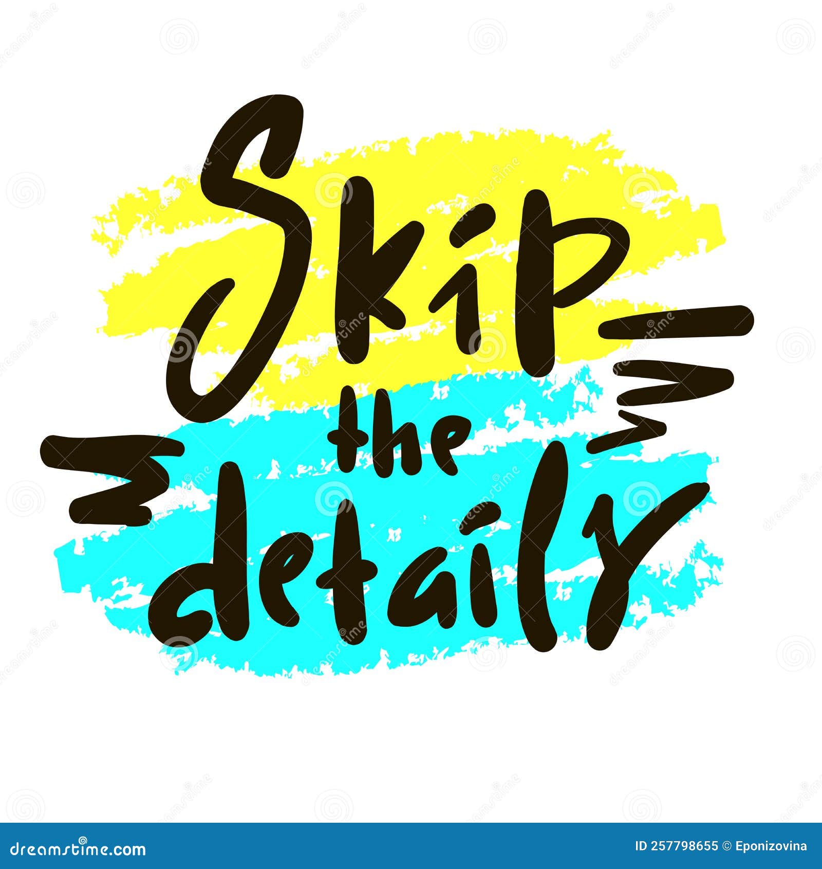 Skip the Details - Simple Funny Inspire Motivational Quote. Youth Slang ...
