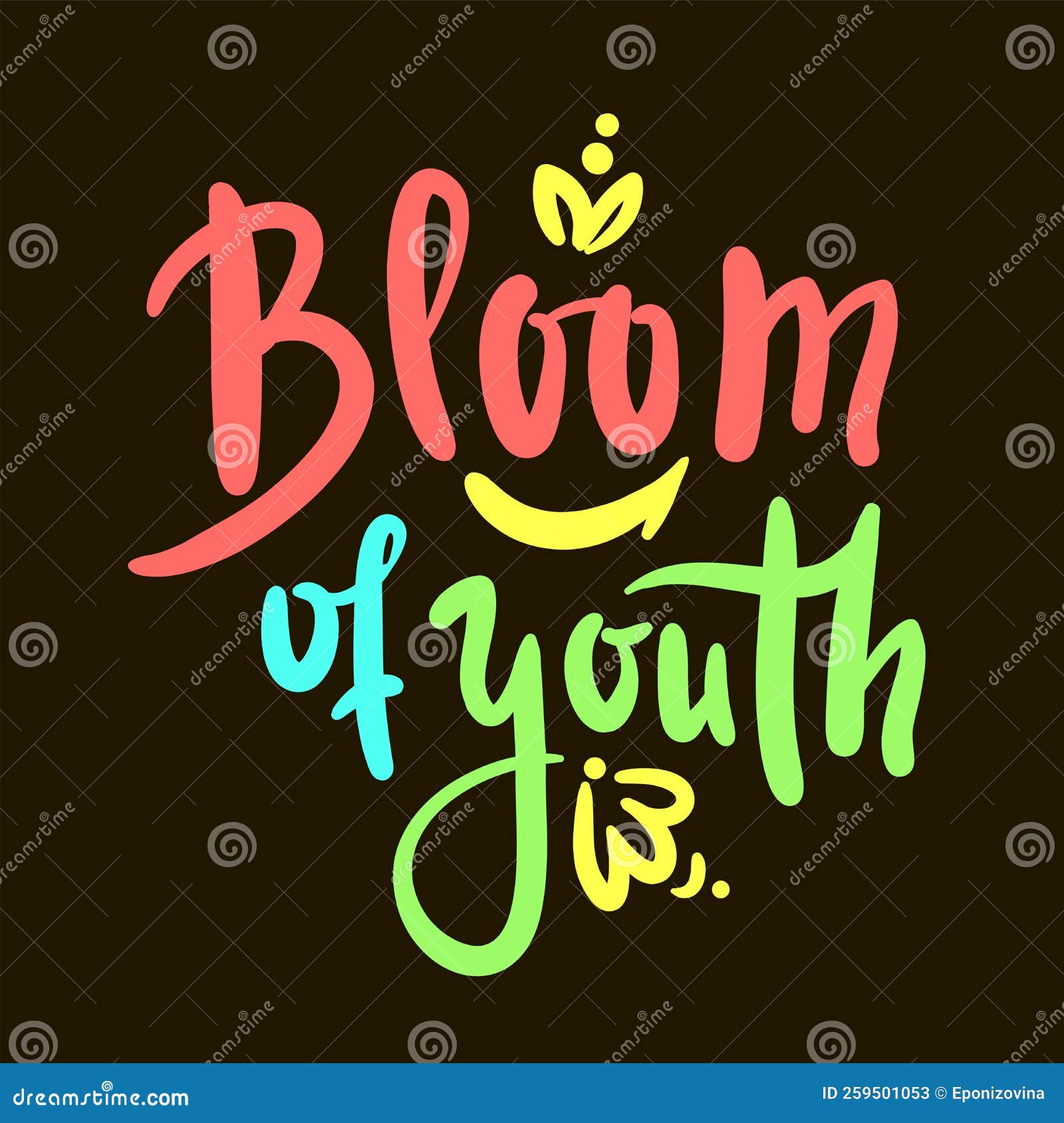Bloom of Youth - Simple Inspire Motivational Quote. Youth Slang Stock ...