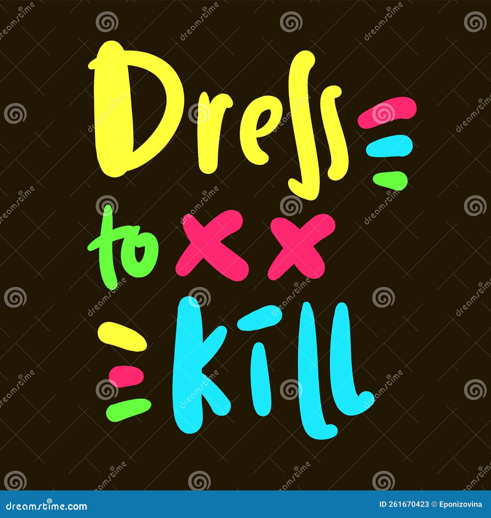 Dress To Kill - Simple Inspire Motivational Quote. Stock Vector ...