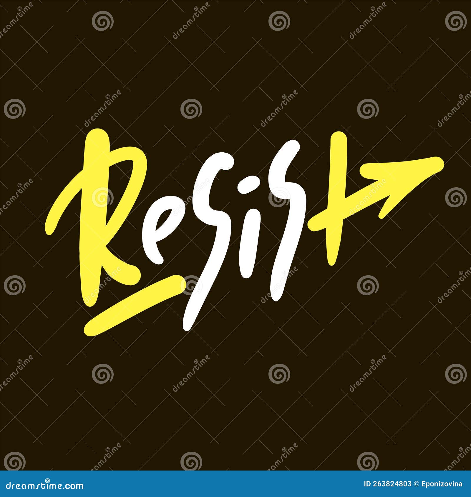 Resist - Inspire Motivational Quote. Hand Drawn Beautiful Lettering ...
