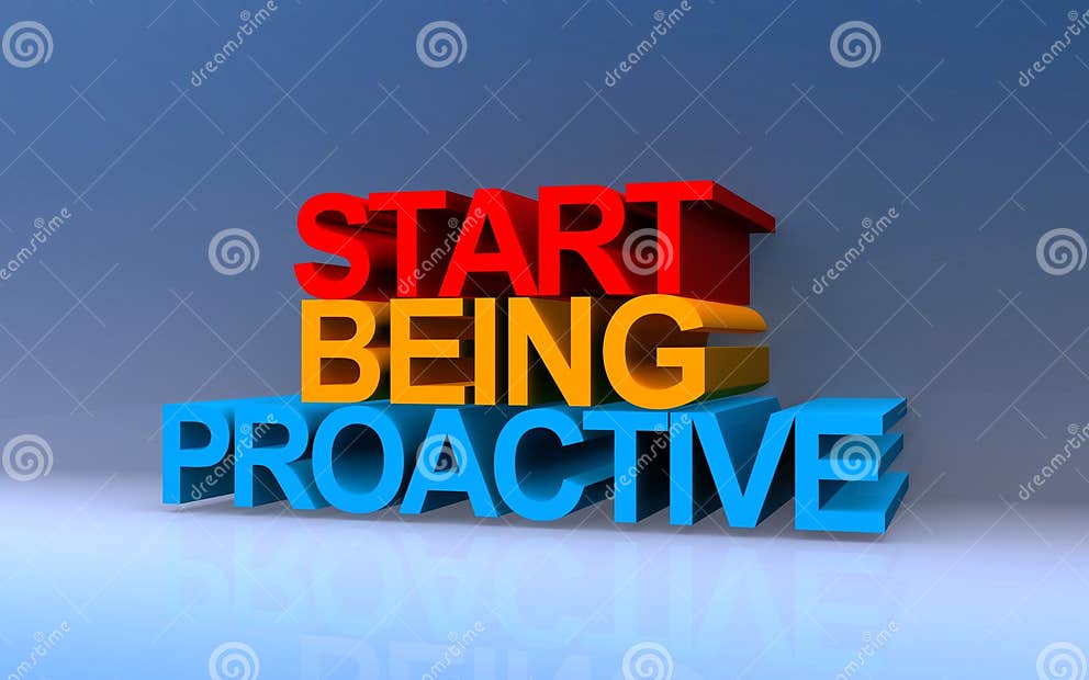 Start Being Proactive on Blue Stock Illustration - Illustration of ...