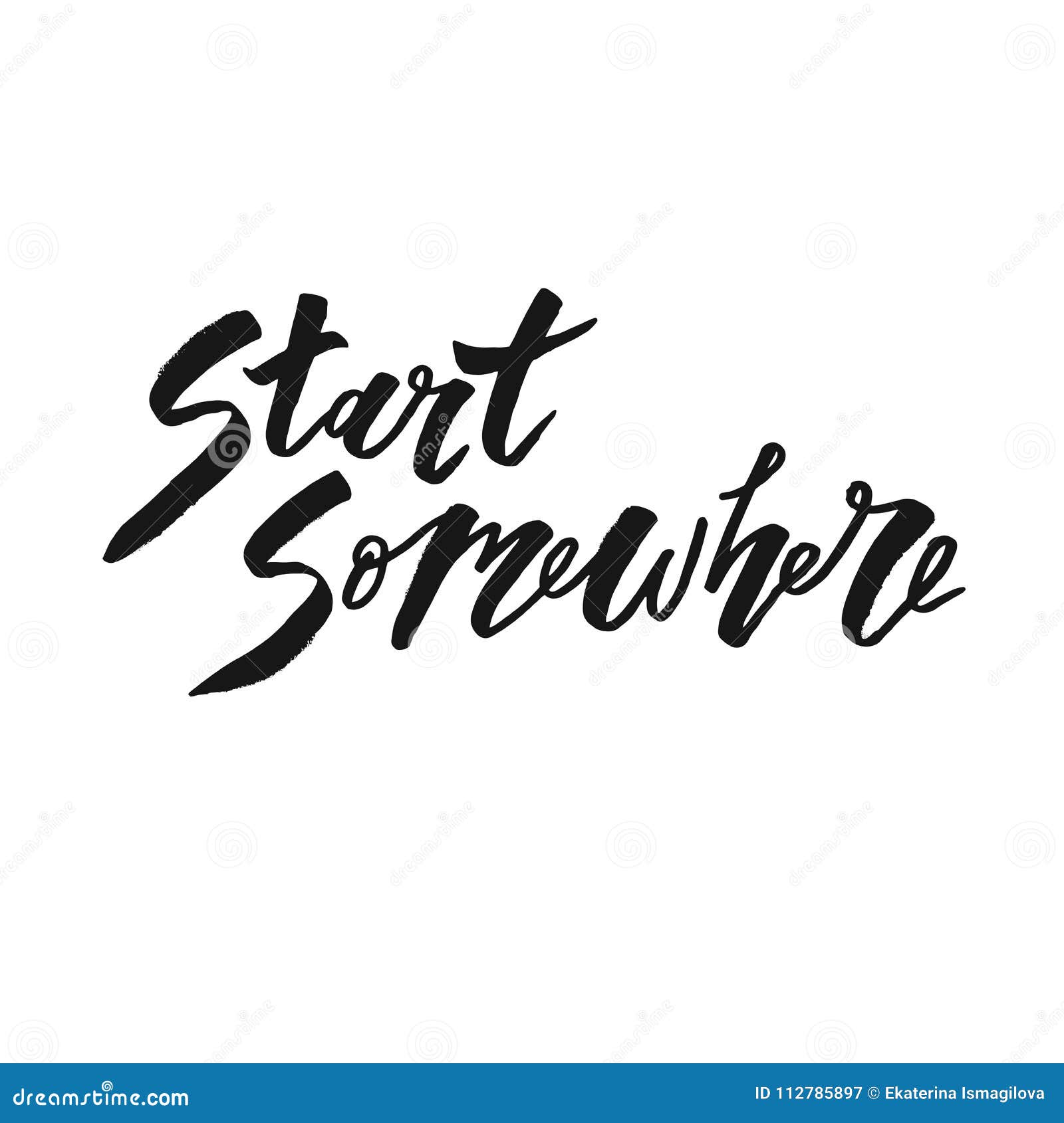 Start Somewhere Text Lettering Calligraphy Black Stock Vector ...