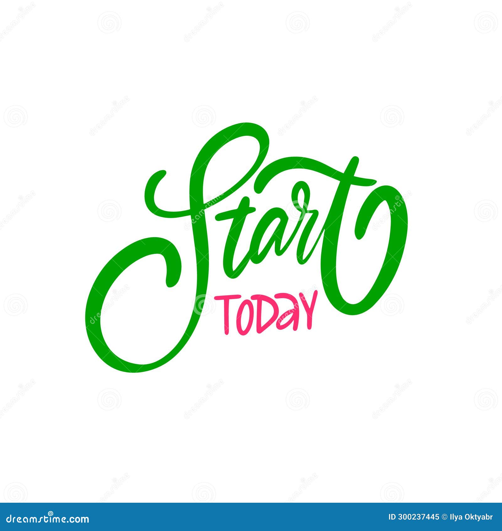 Start Today Script Calligraphy Lettering Phrase. Stock Vector ...