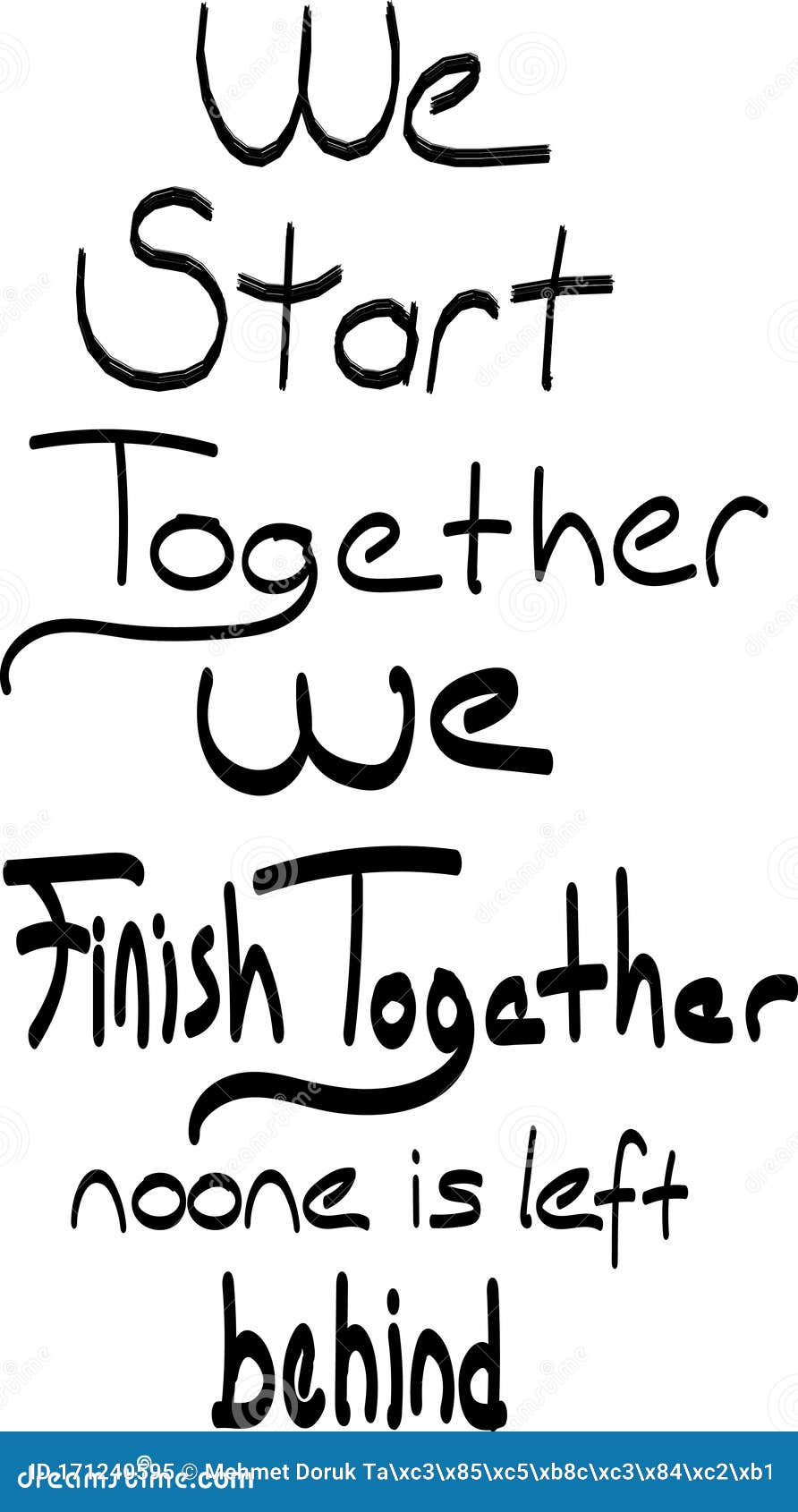 We Start Together we Finish Together Motivating Decorative Hand Writing ...