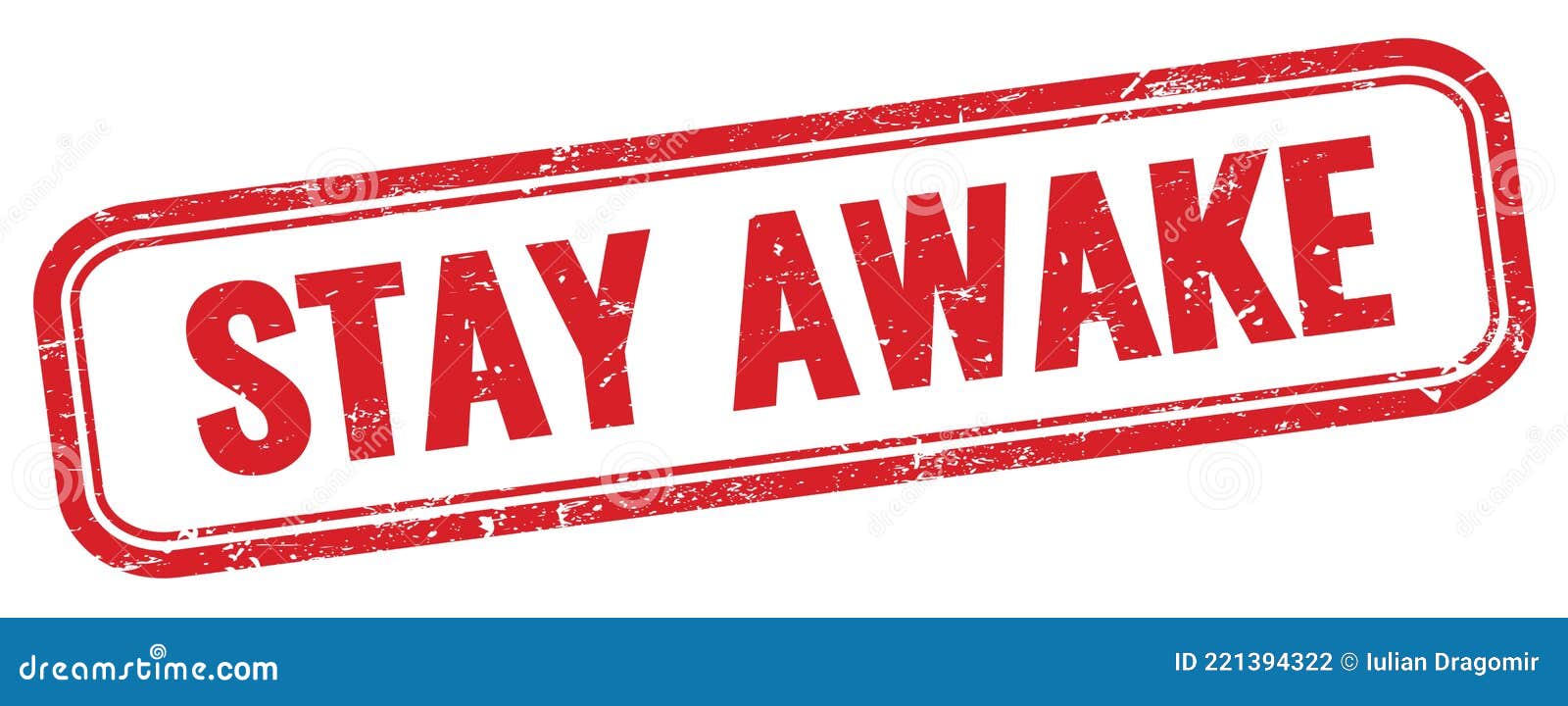 STAY AWAKE Text on Red Grungy Stamp Stock Illustration - Illustration ...