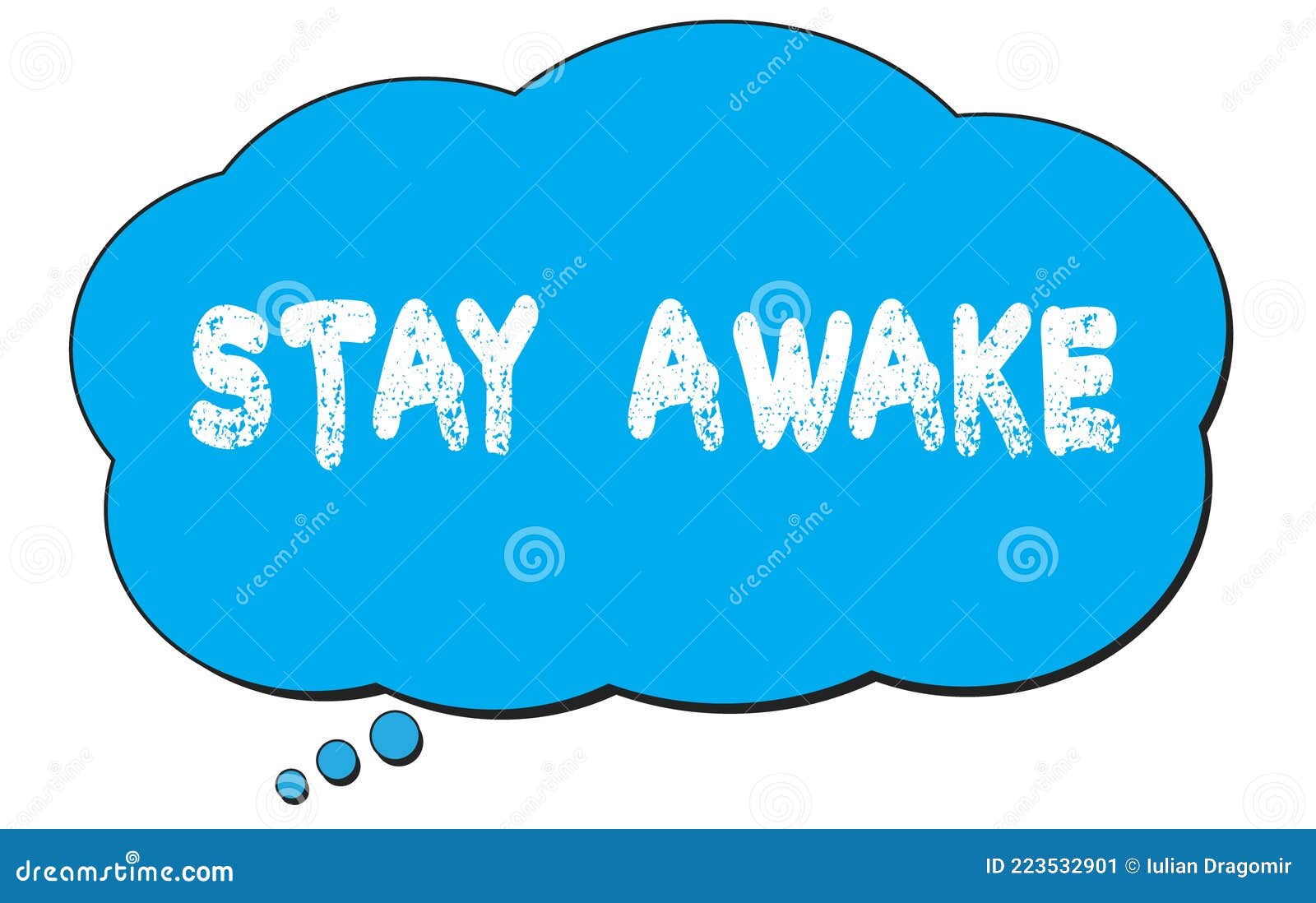 STAY AWAKE Text Written on a Blue Thought Bubble Stock Illustration ...