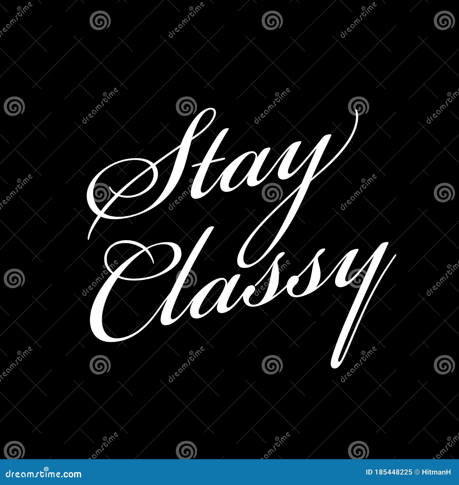 Stay Classy stock illustration. Illustration of classy - 185448225