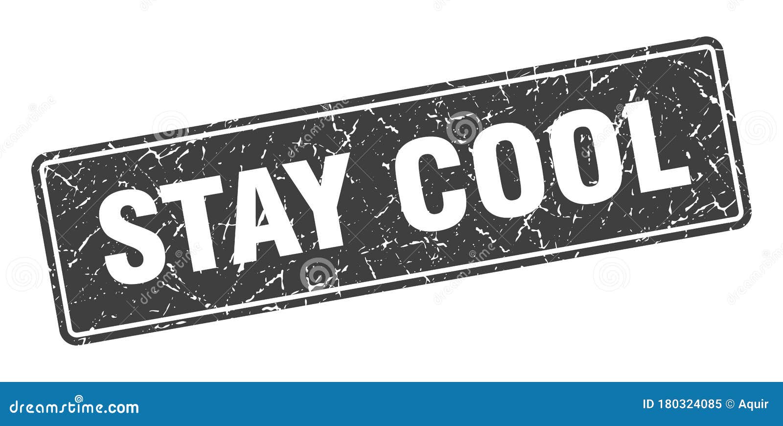 Stay Cool Sign. Stay Cool Grunge Stamp Stock Vector - Illustration of ...