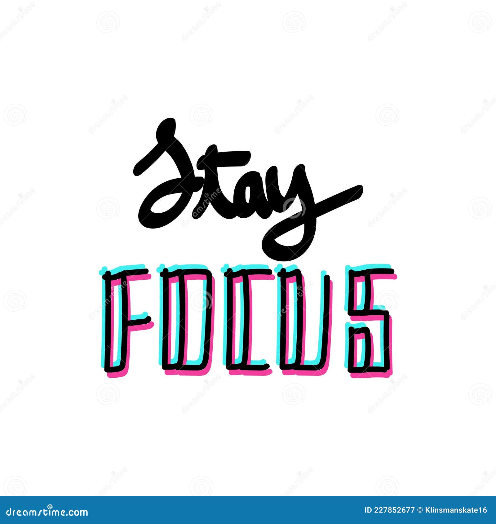 Stay Focus Hand Lettering Graphic Design Stock Vector - Illustration of ...