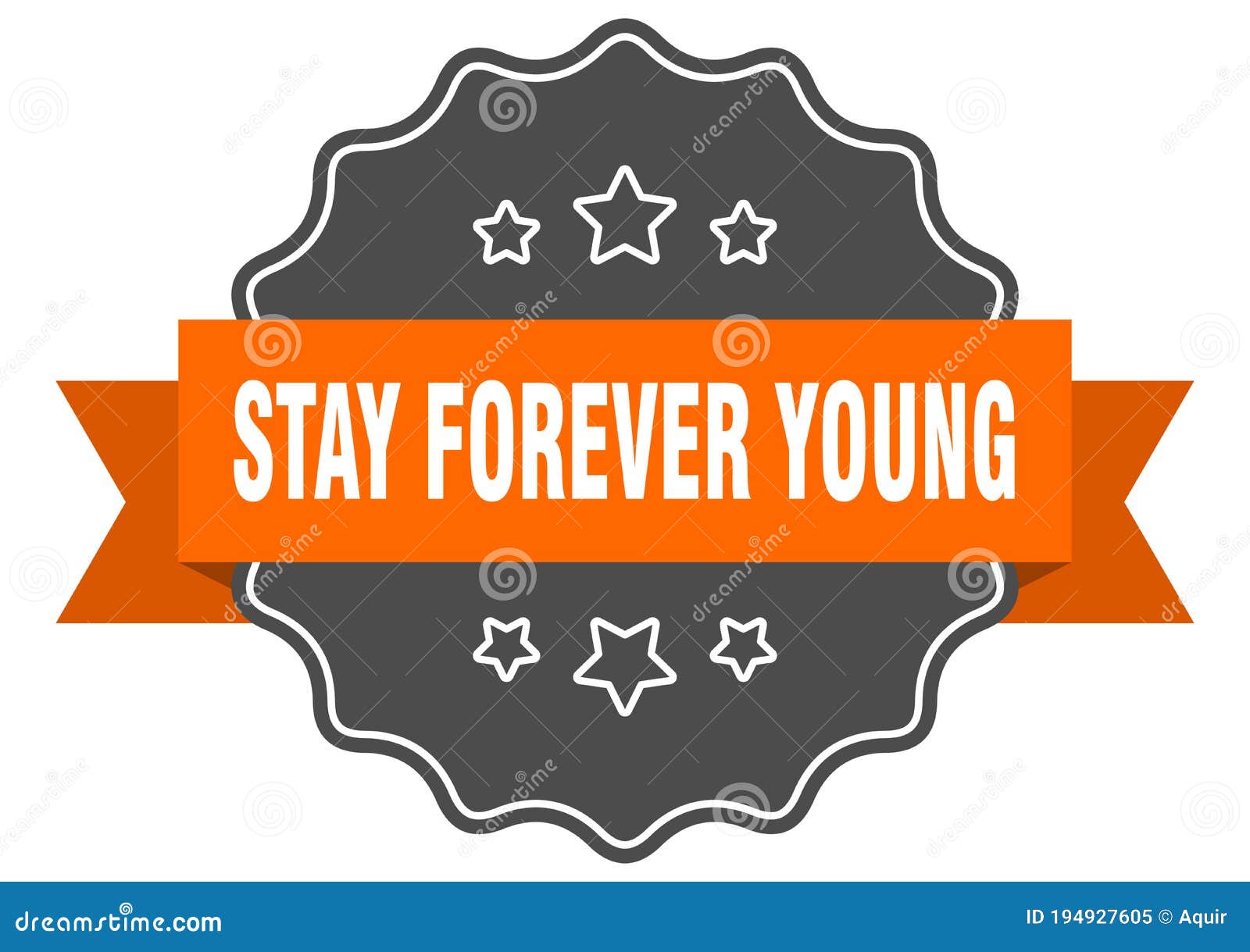 Stay forever young label stock vector. Illustration of sticker - 194927605