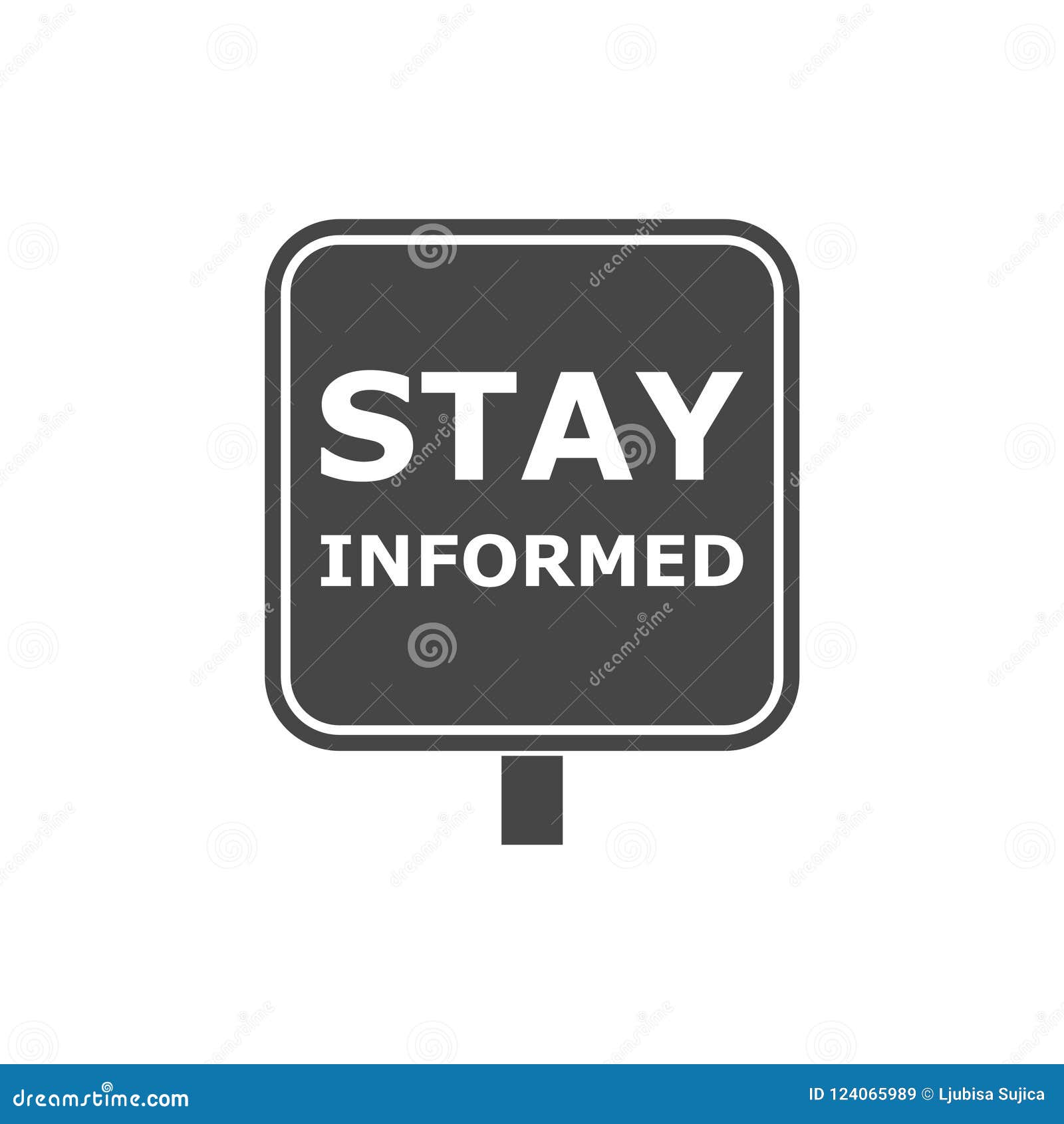 Stay Informed Sign. Stay Informed Circular Band Label. Stay Informed ...