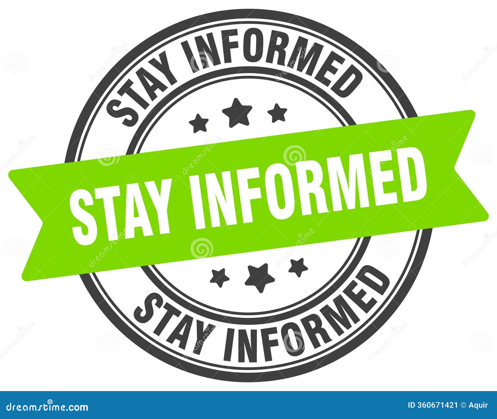 Stay Informed Stamp. Stay Informed Label On Transparent Background ...