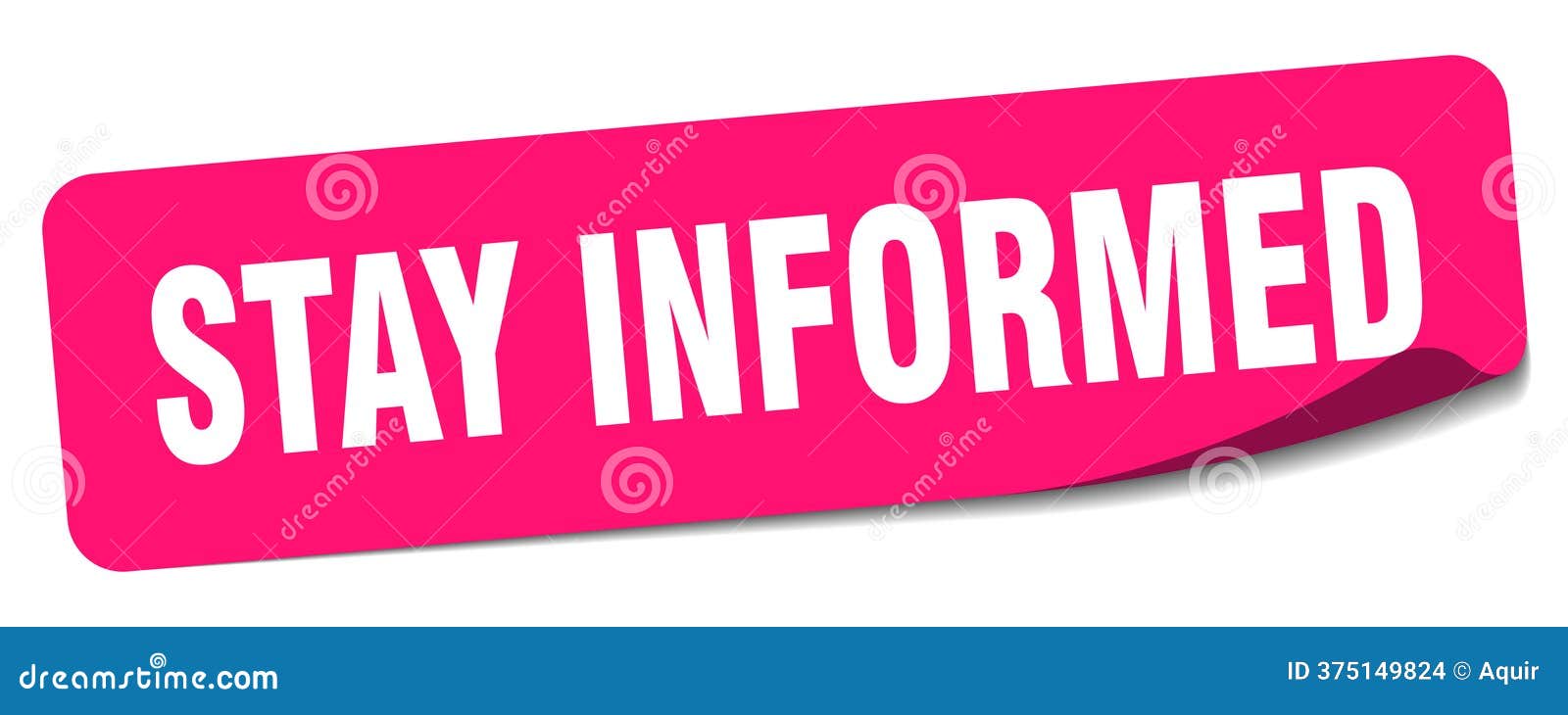 Stay Informed Rectangular Sign. Stay Informed Stamp Vector Illustration ...