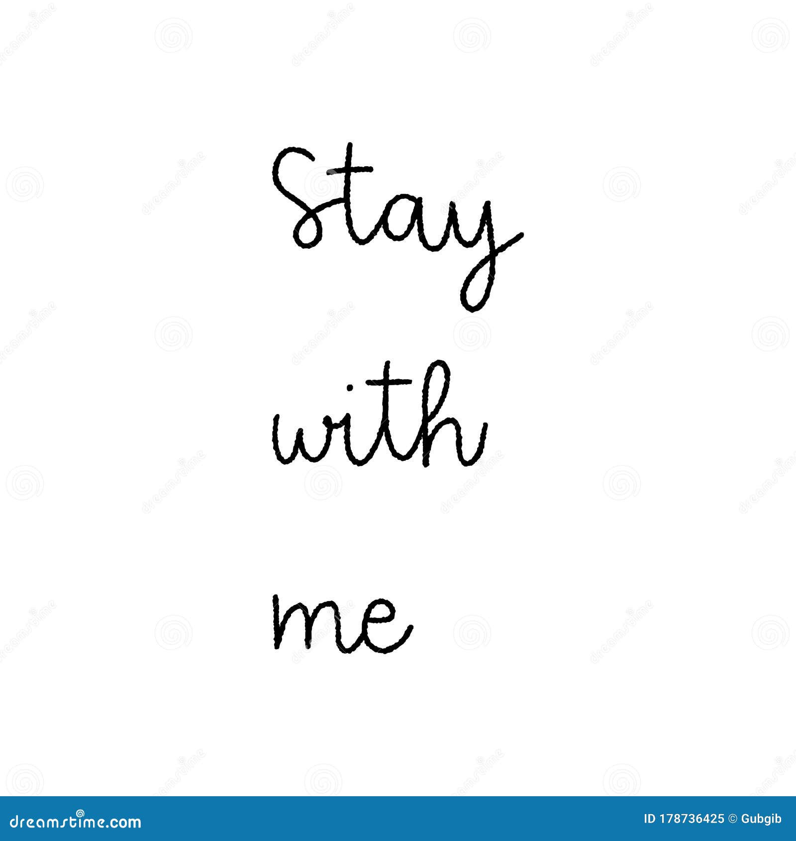 Stay with Me Hand Lettering on White Background Stock Vector ...