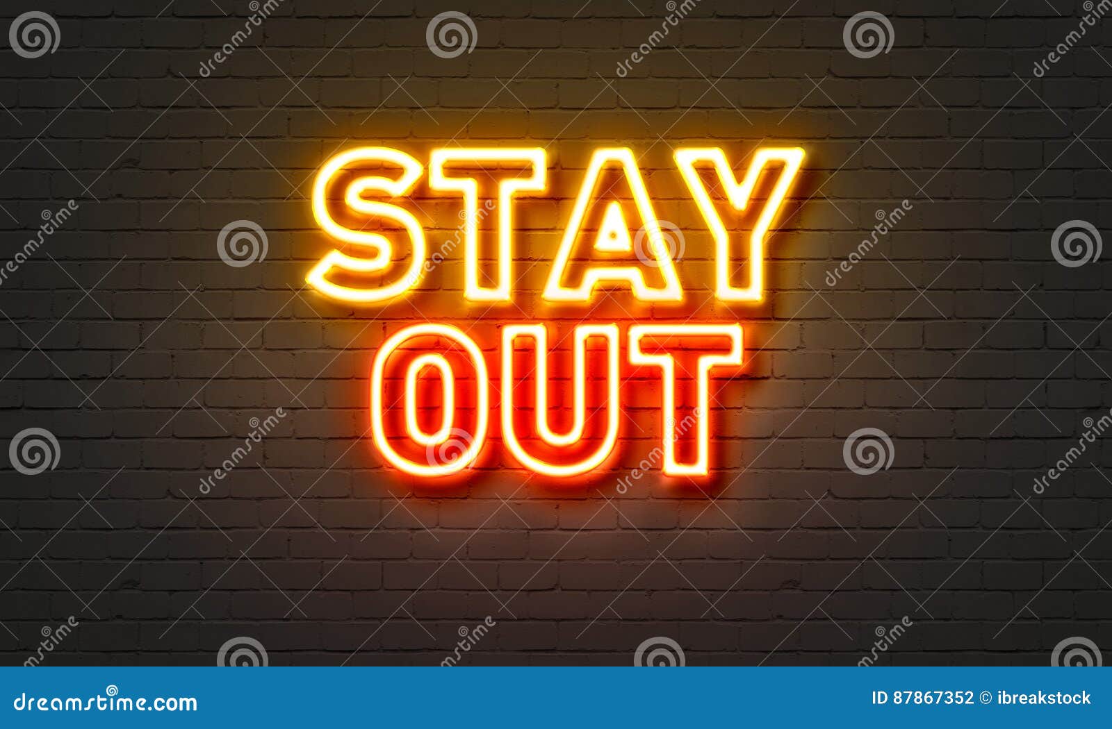 Stay Out Neon Sign on Brick Wall Background. Stock Illustration ...