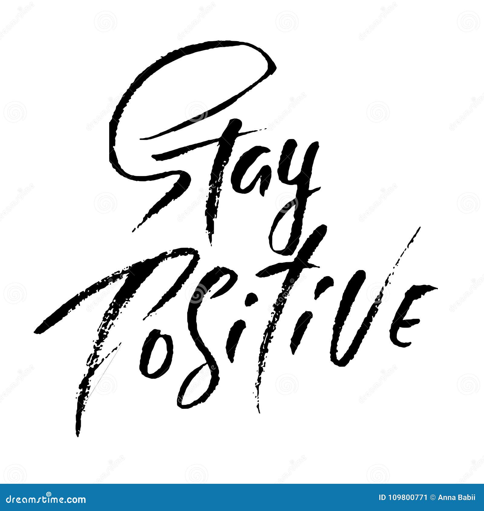 Stay Positive Hand Drawn Dry Brush Motivational Lettering Ink