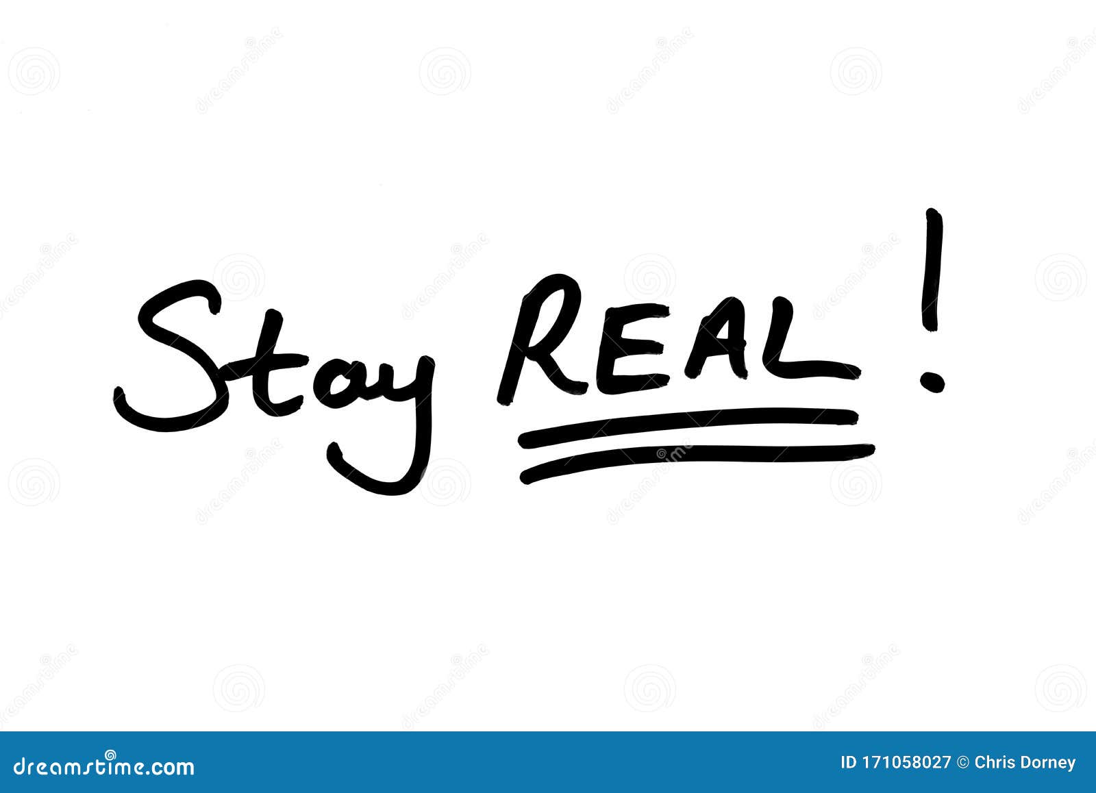 Stay REAL stock image. Image of board, genuine, positivity - 171058027