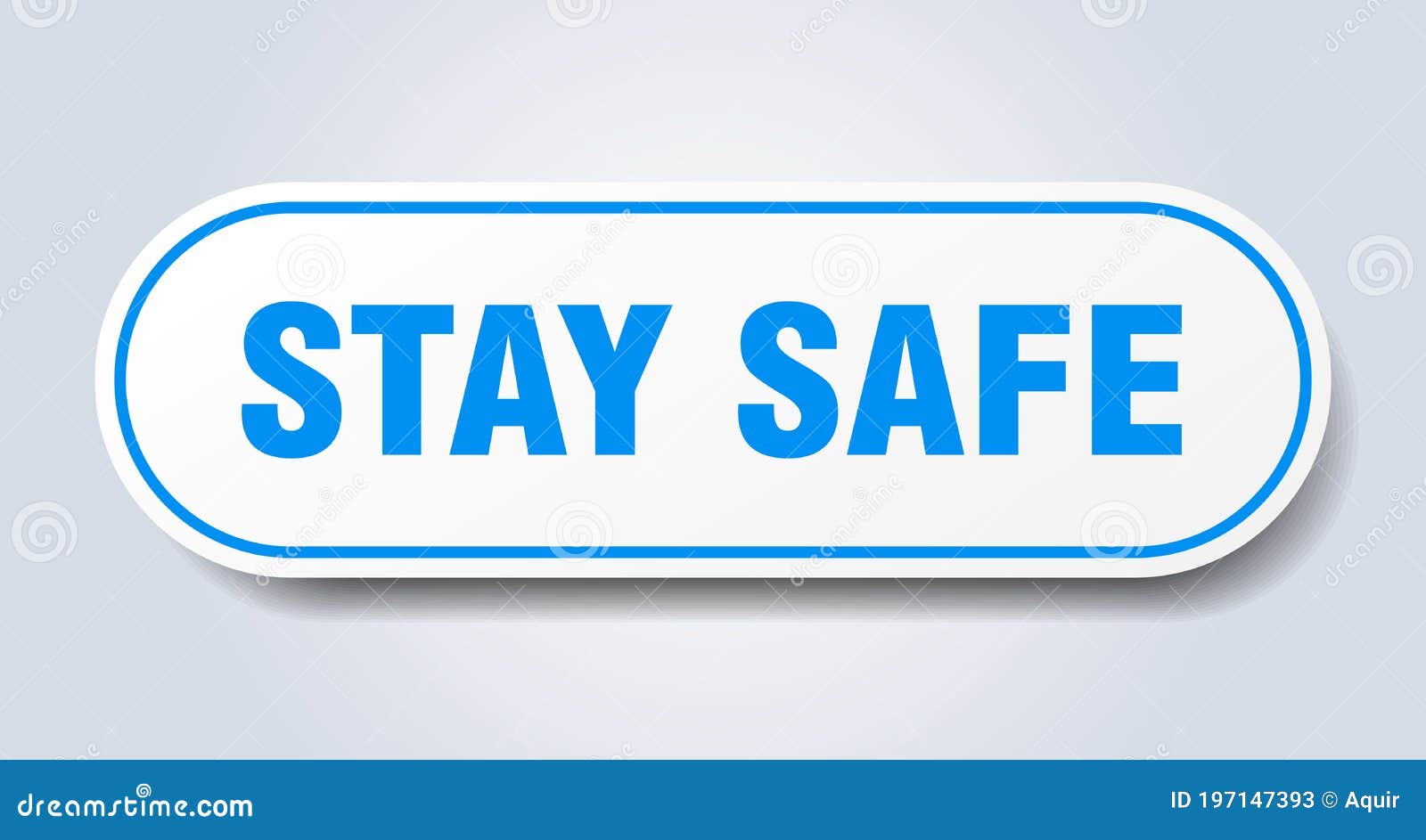 Stay Safe Sign. Rounded Isolated Button. White Sticker Stock Vector ...
