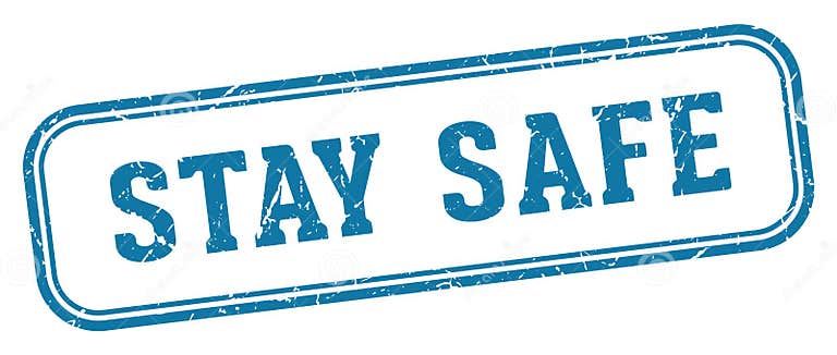 Stay Safe Stamp. Stay Safe Rectangular Stamp on White Background Stock ...