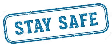 Stay Safe Stamp. Stay Safe Rectangular Stamp on White Background Stock ...