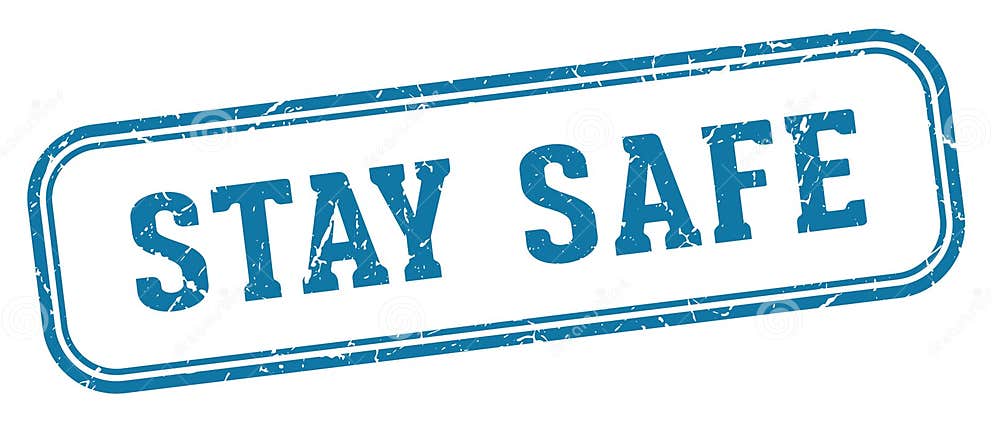Stay Safe Stamp. Stay Safe Rectangular Stamp on White Background Stock ...