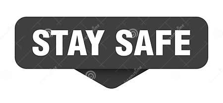 Stay Safe Sticker. Stay Safe Sign on Transparent Background Stock ...