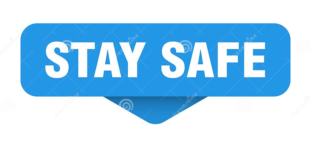 Stay Safe Sticker. Stay Safe Sign on Transparent Background Stock ...