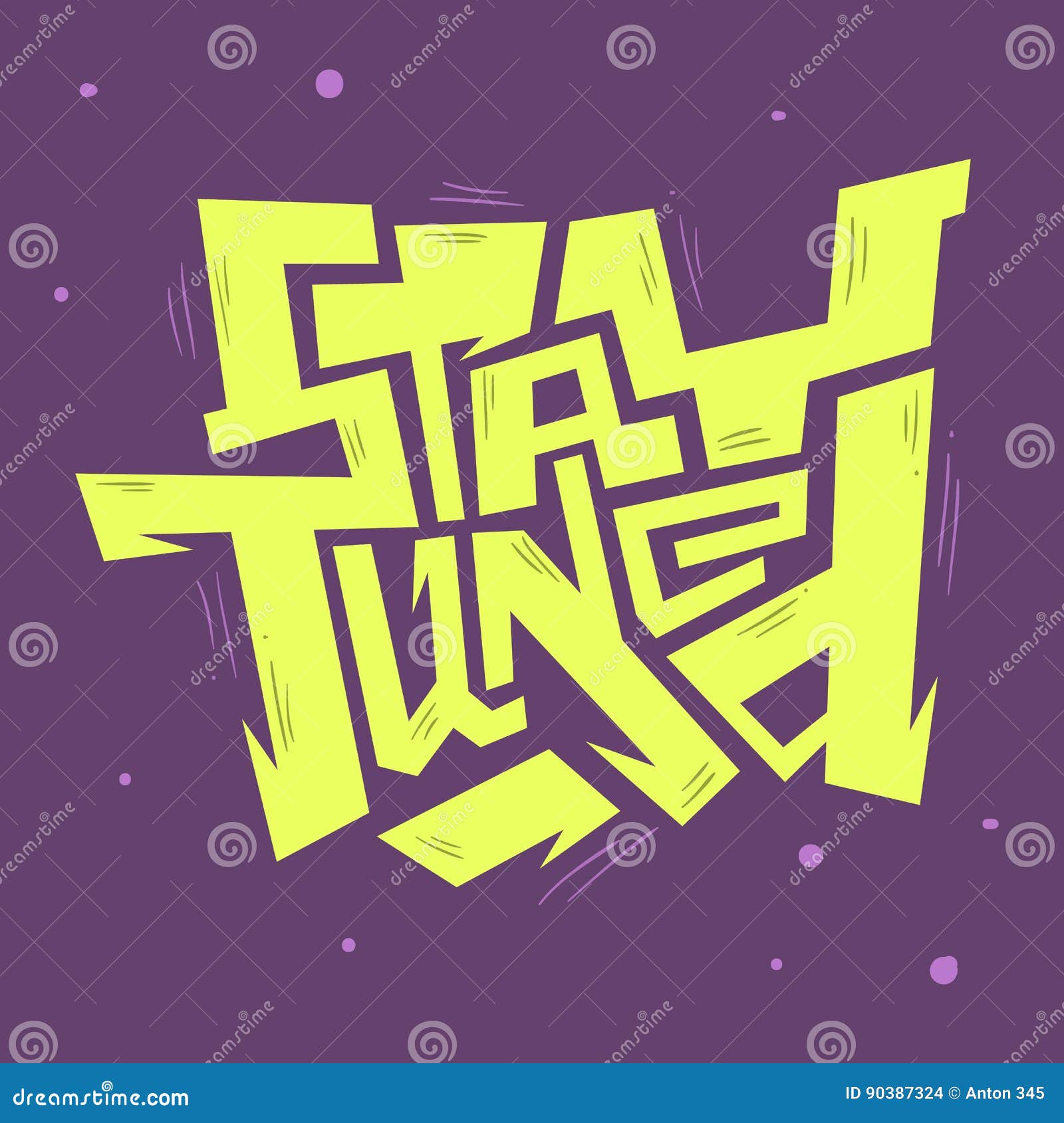 Stay Tuned Edgy Hand Drawn Artistic Custom Lettering Typography. Stock ...