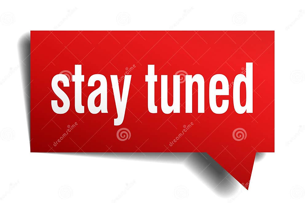Stay Tuned Red 3d Speech Bubble Stock Vector - Illustration of template ...