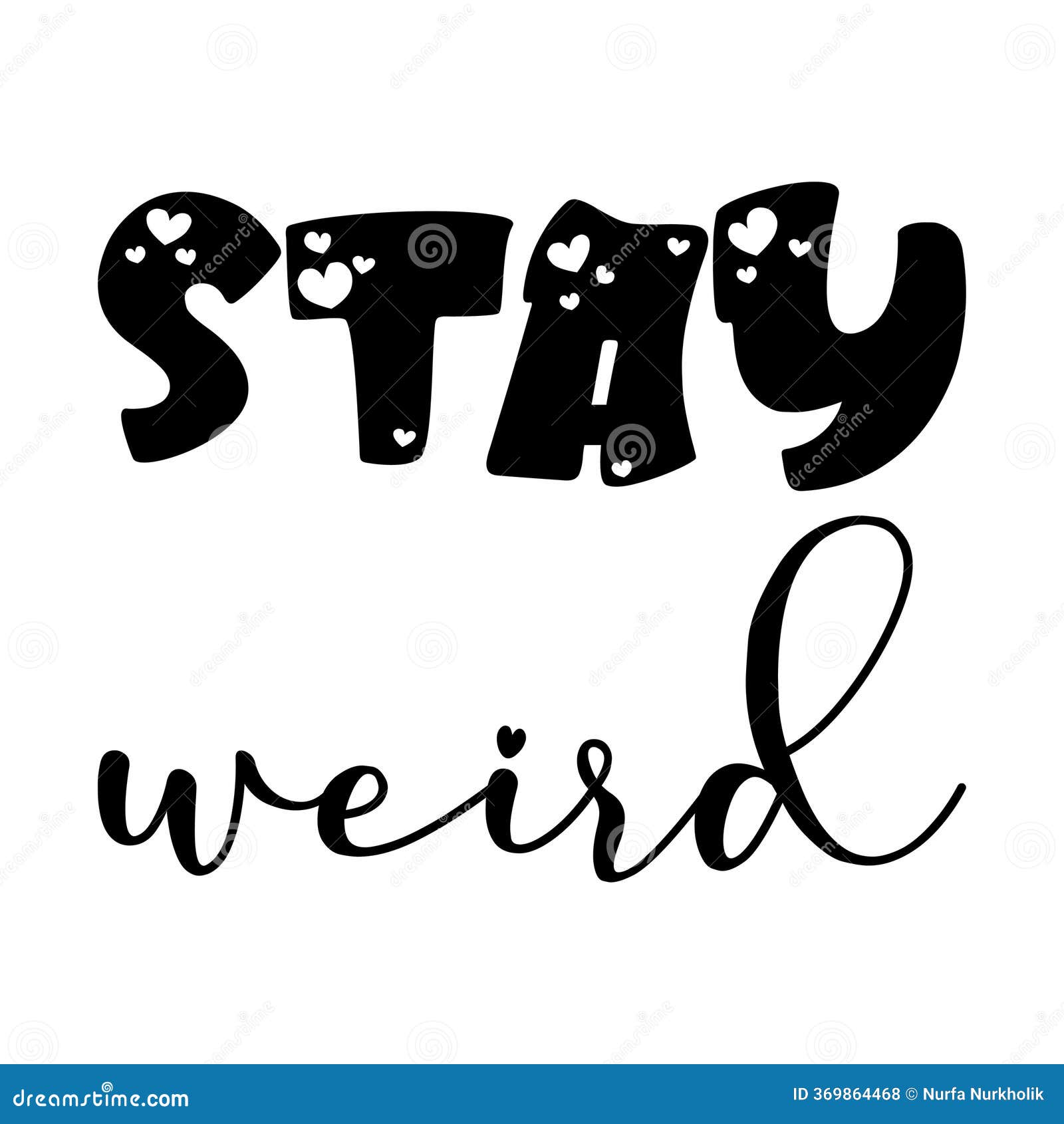 Stay Weird. Funny Hand Lettering Quote Made In Vector. | CartoonDealer ...